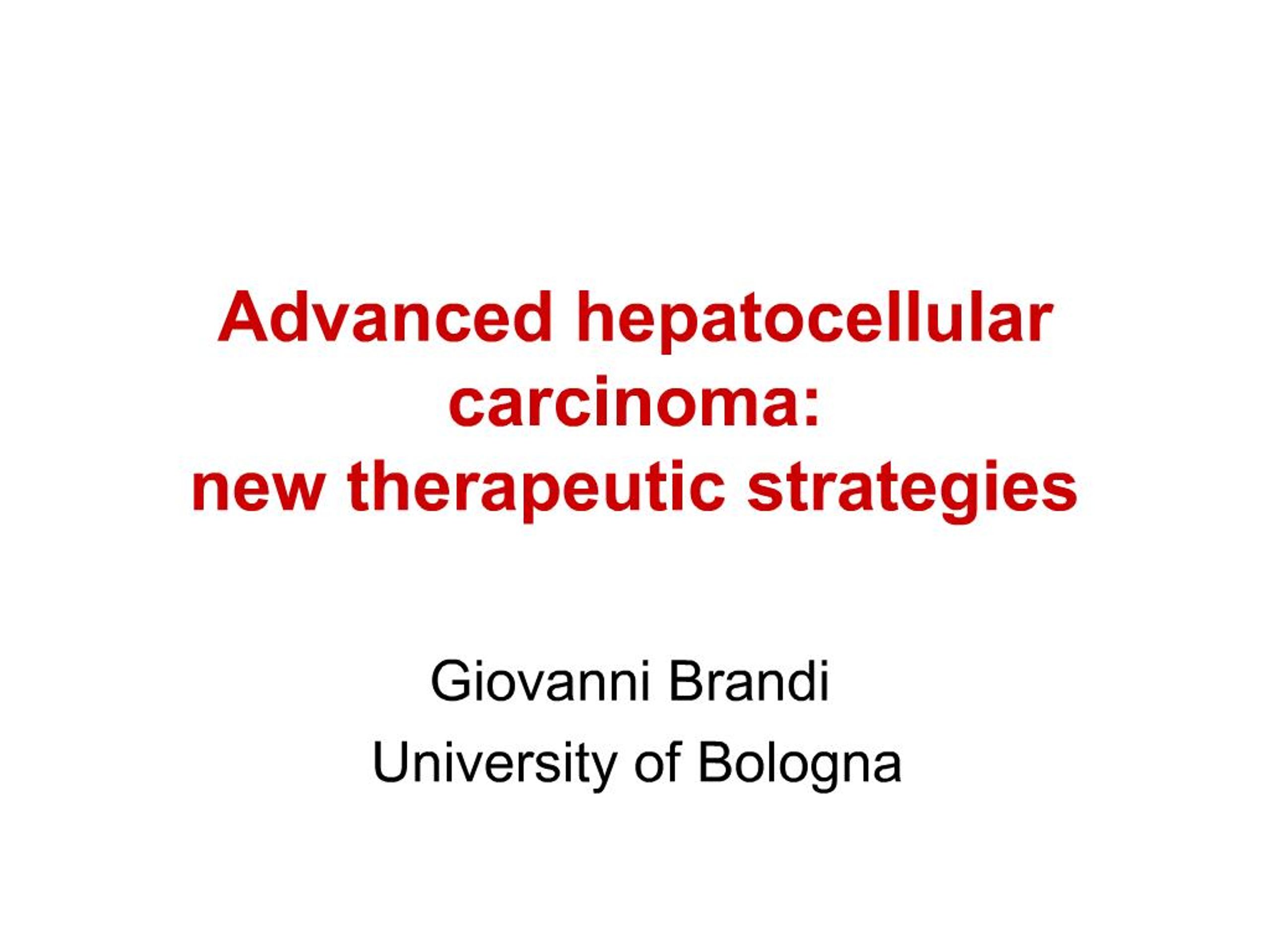 PPT - Advanced hepatocellular carcinoma: new therapeutic strategies ...