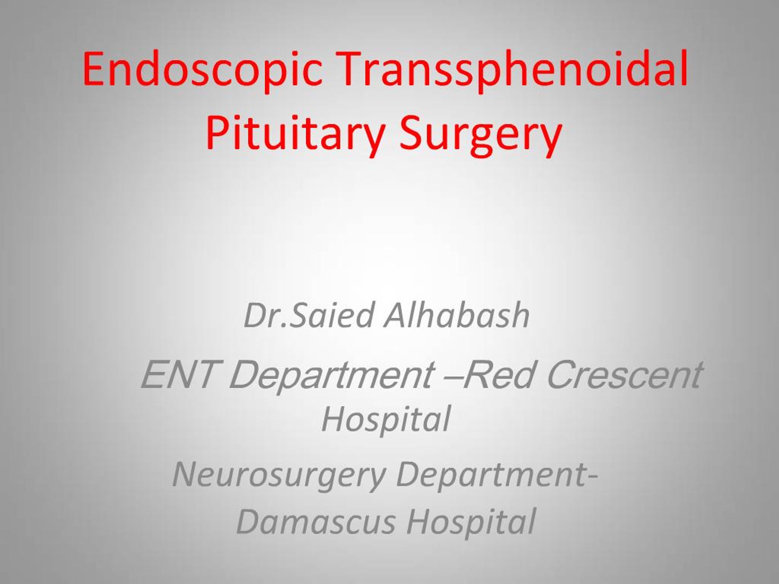PPT - Endoscopic Transsphenoidal Pituitary Surgery PowerPoint ...
