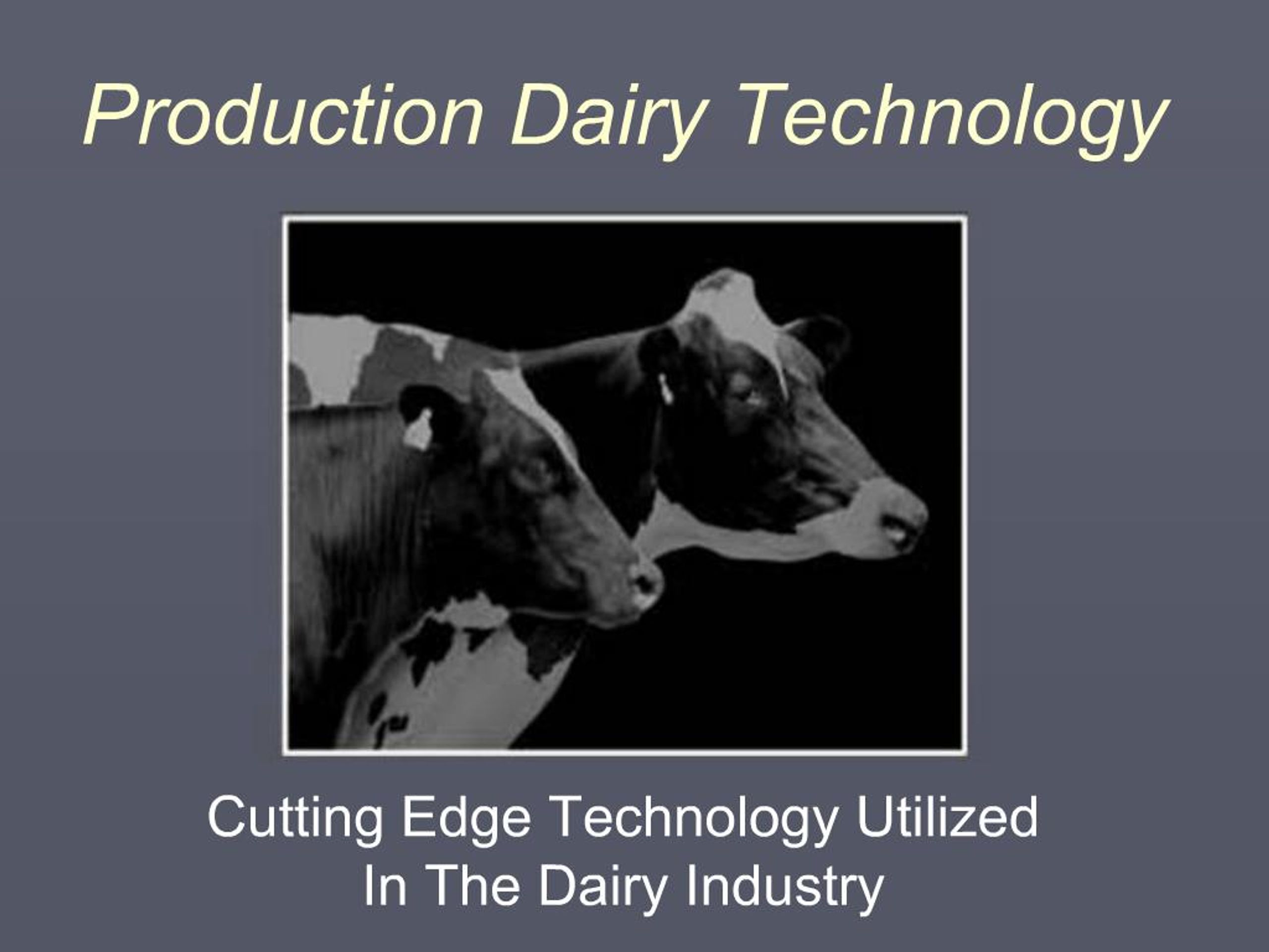 PPT - Production Dairy Technology PowerPoint Presentation, free ...