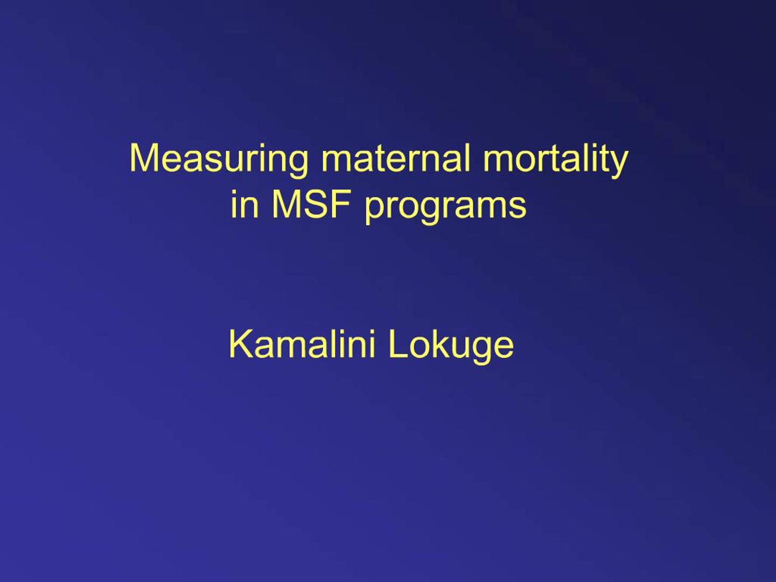 PPT - Measuring maternal mortality in MSF programs PowerPoint ...