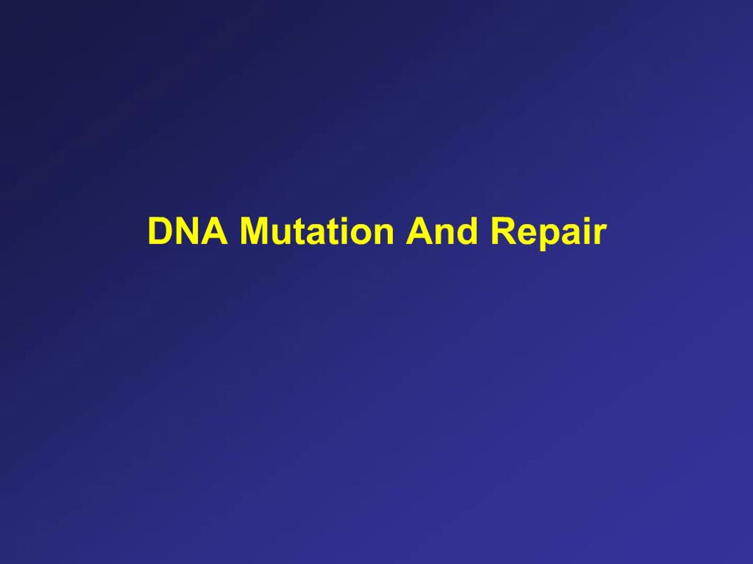 PPT - DNA Mutation And Repair PowerPoint Presentation, free download ...