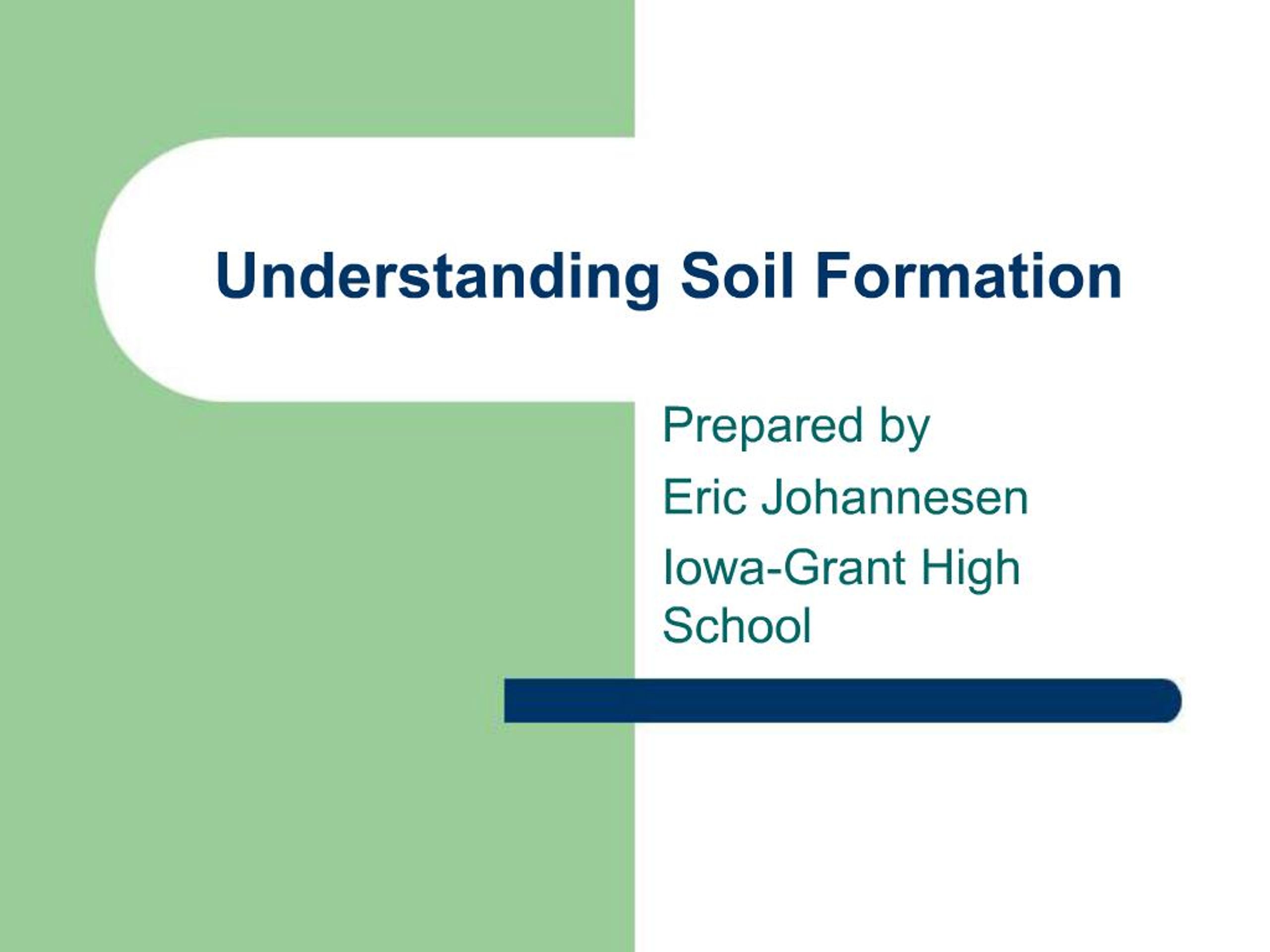 PPT - Understanding Soil Formation PowerPoint Presentation, free ...