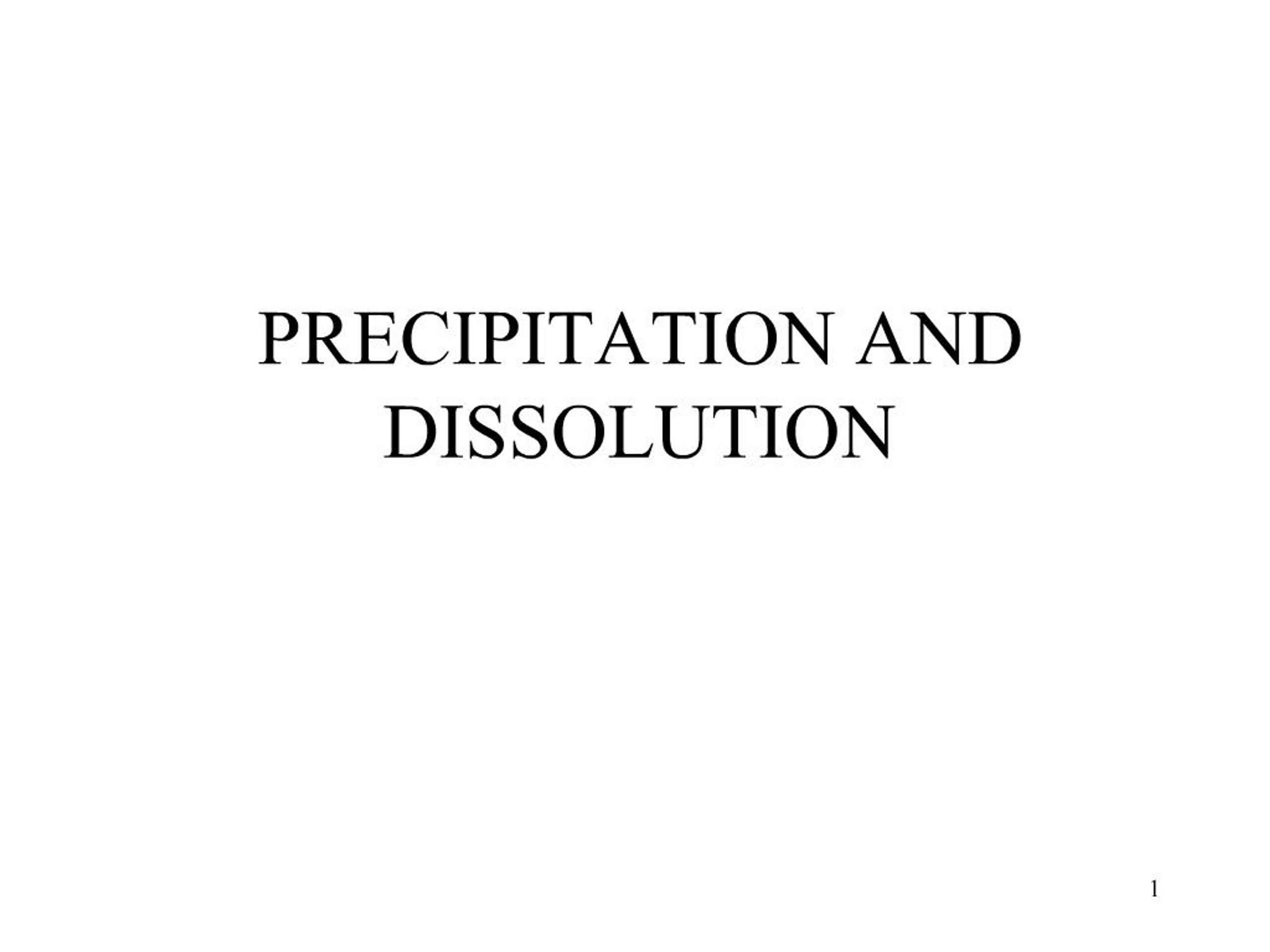 PPT - PRECIPITATION AND DISSOLUTION PowerPoint Presentation, free ...