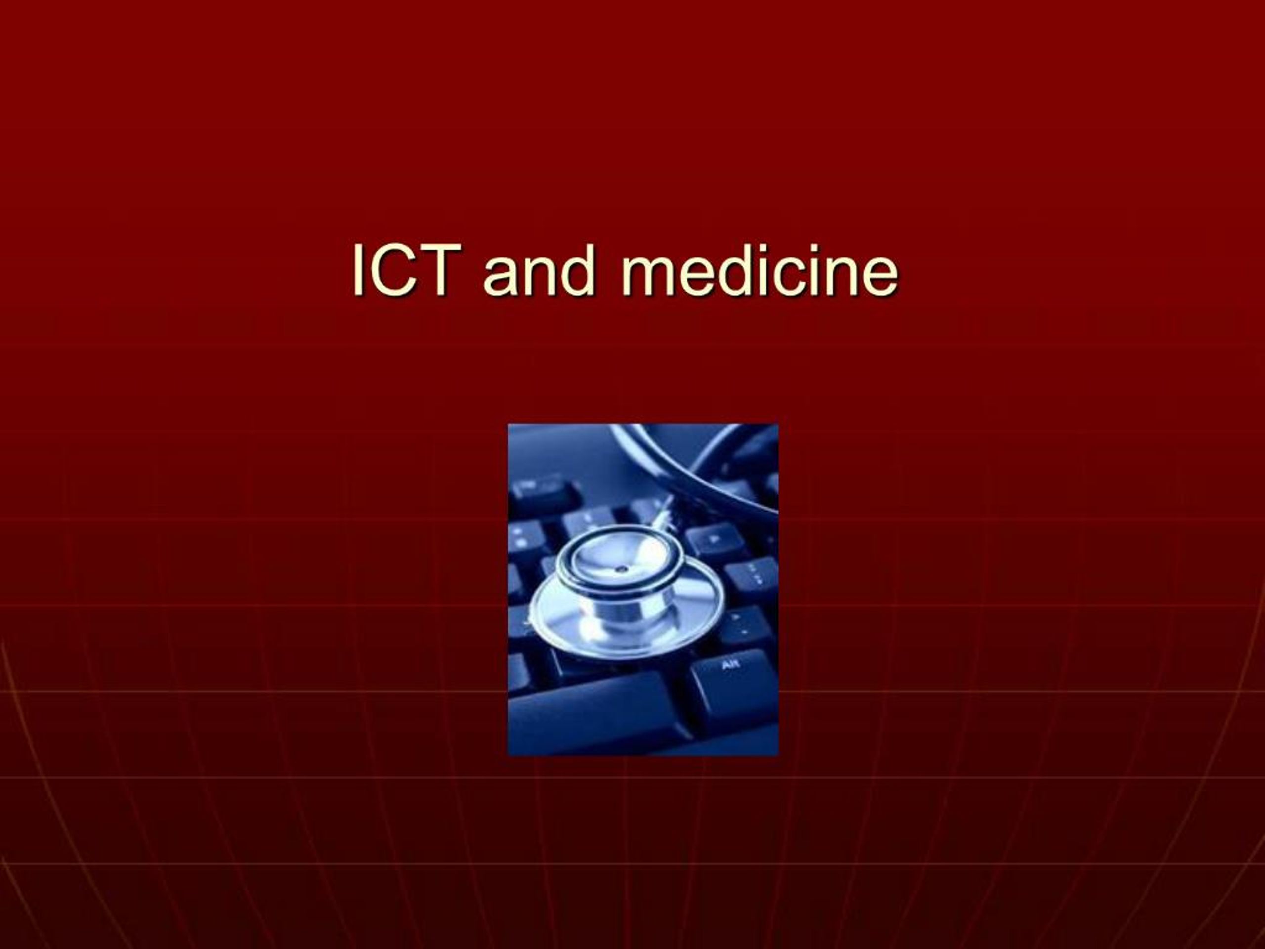 PPT - ICT and medicine PowerPoint Presentation, free download - ID:450971