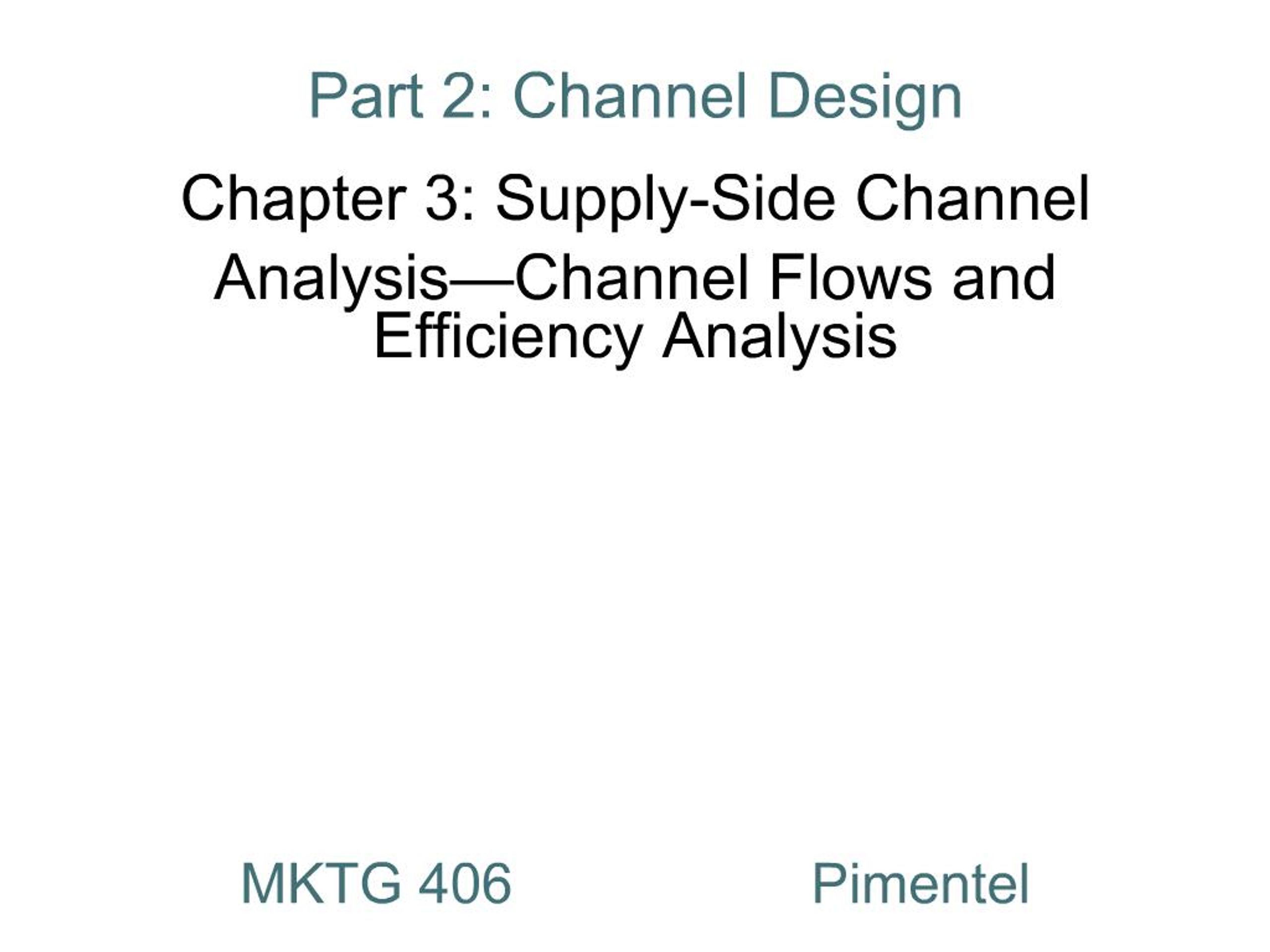PPT - Part 2: Channel Design Chapter 3: Supply-Side Channel Analysis ...