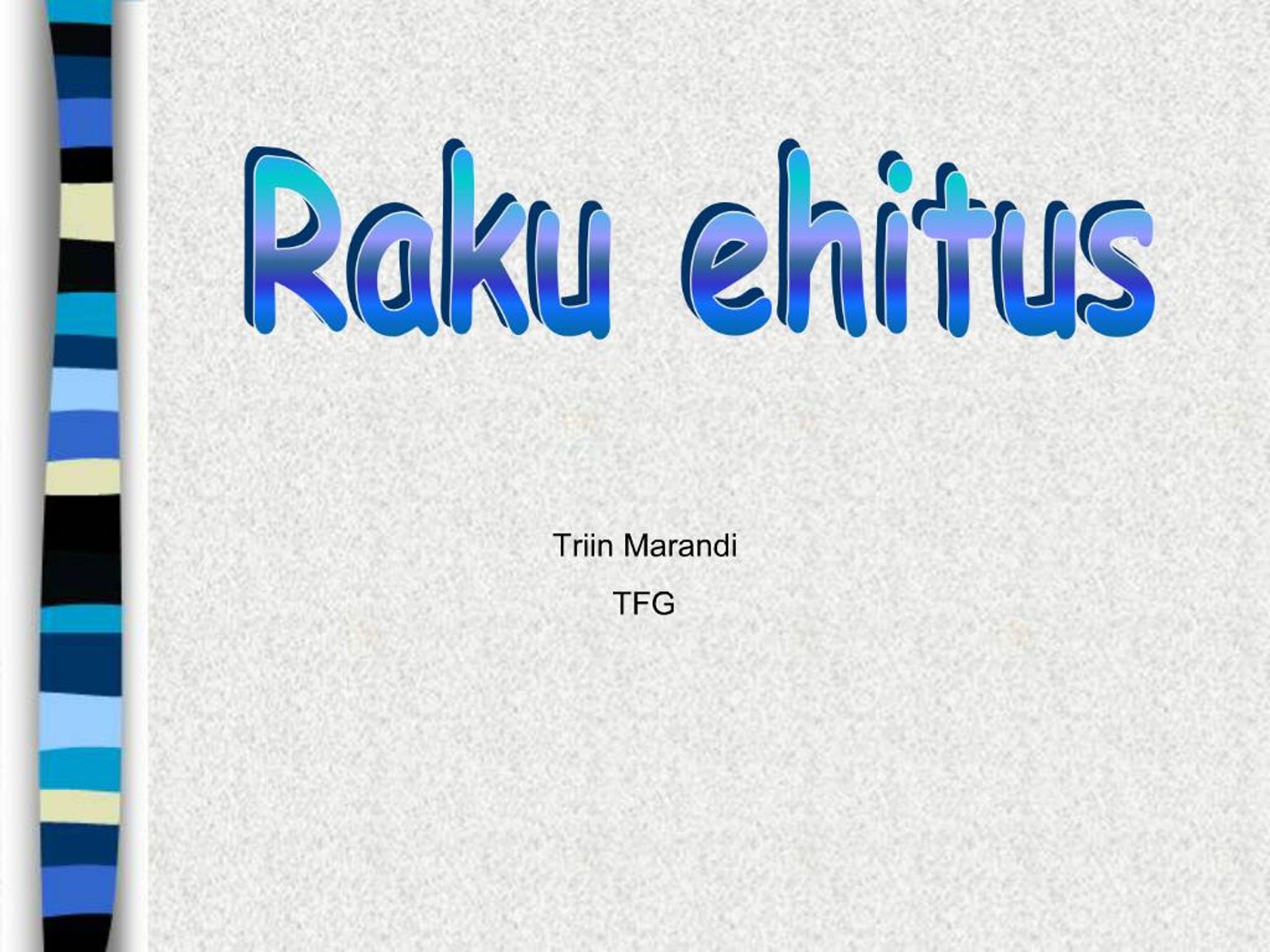 PPT - Raku ehitus PowerPoint Presentation, free download - ID:452072