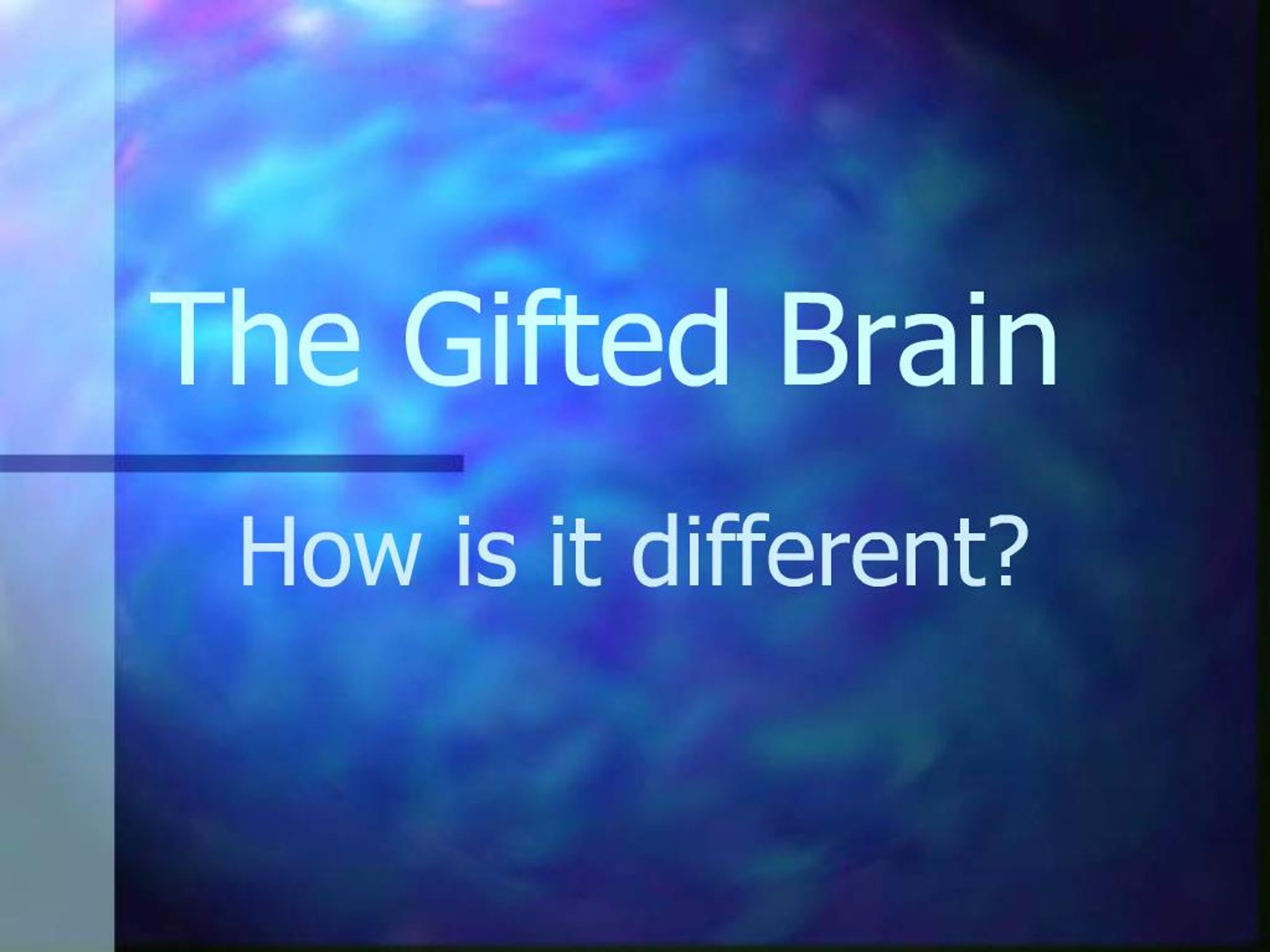 PPT - The Gifted Brain PowerPoint Presentation, free download - ID:454209