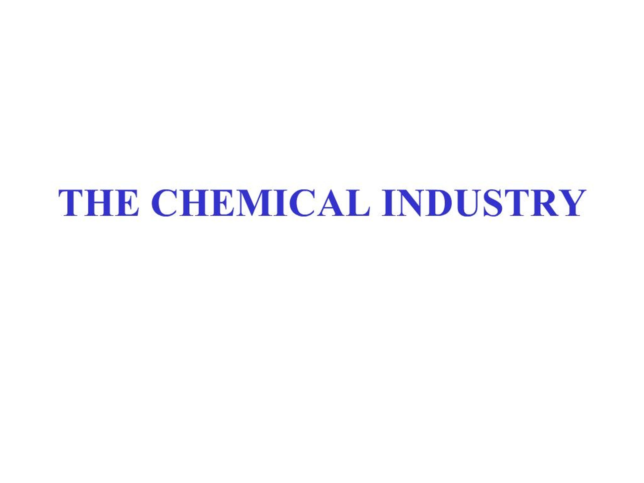 PPT - THE CHEMICAL INDUSTRY PowerPoint Presentation, free download - ID ...