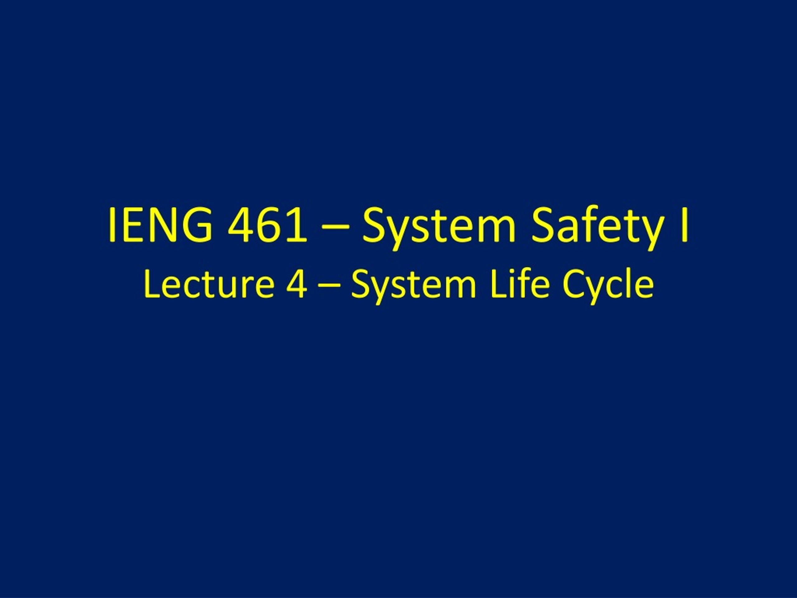 PPT - IENG 461 – System Safety I Lecture 4 – System Life Cycle ...