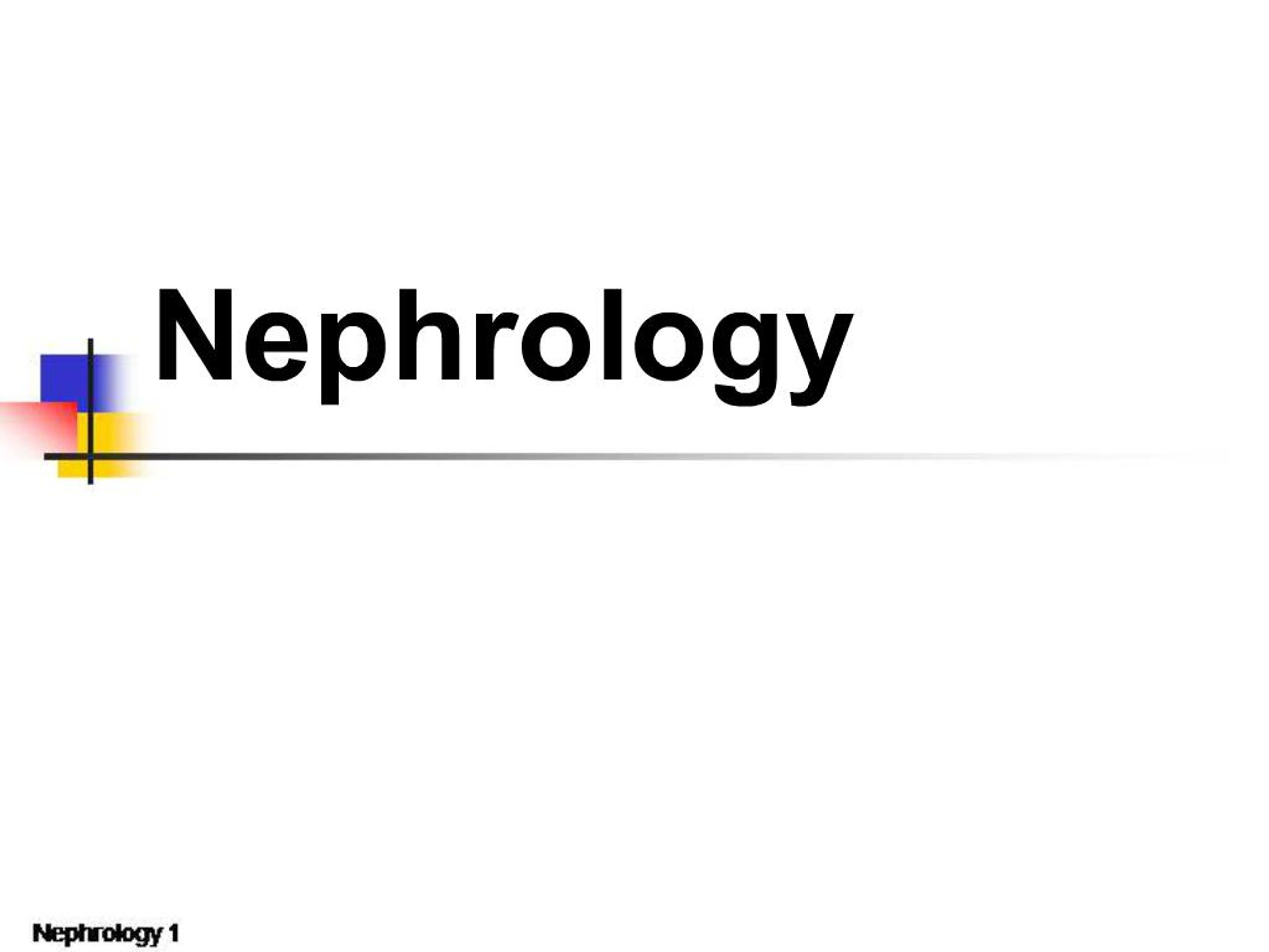 PPT - Nephrology PowerPoint Presentation, free download - ID:461042