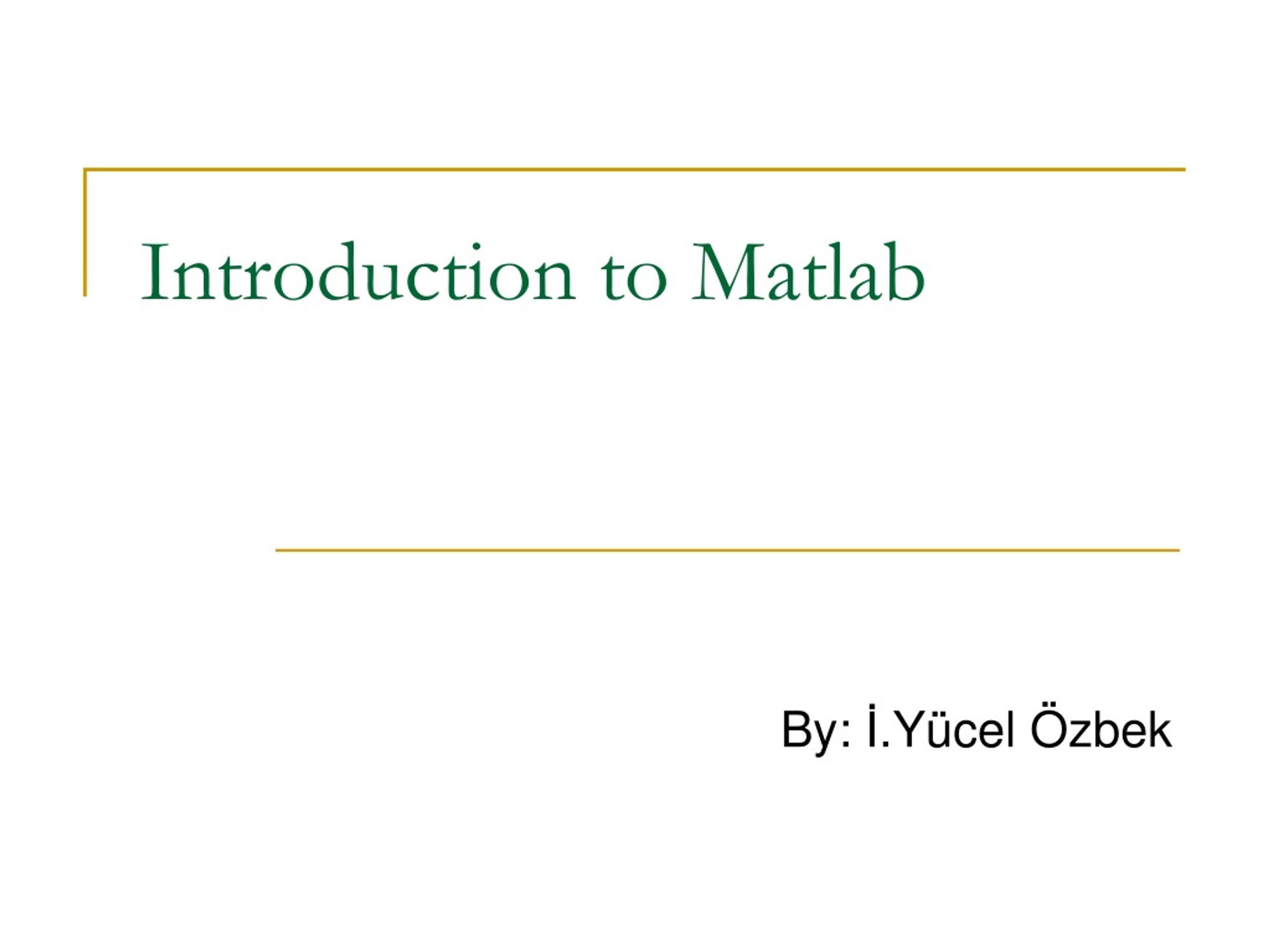 PPT - Introduction to Matlab PowerPoint Presentation, free download ...
