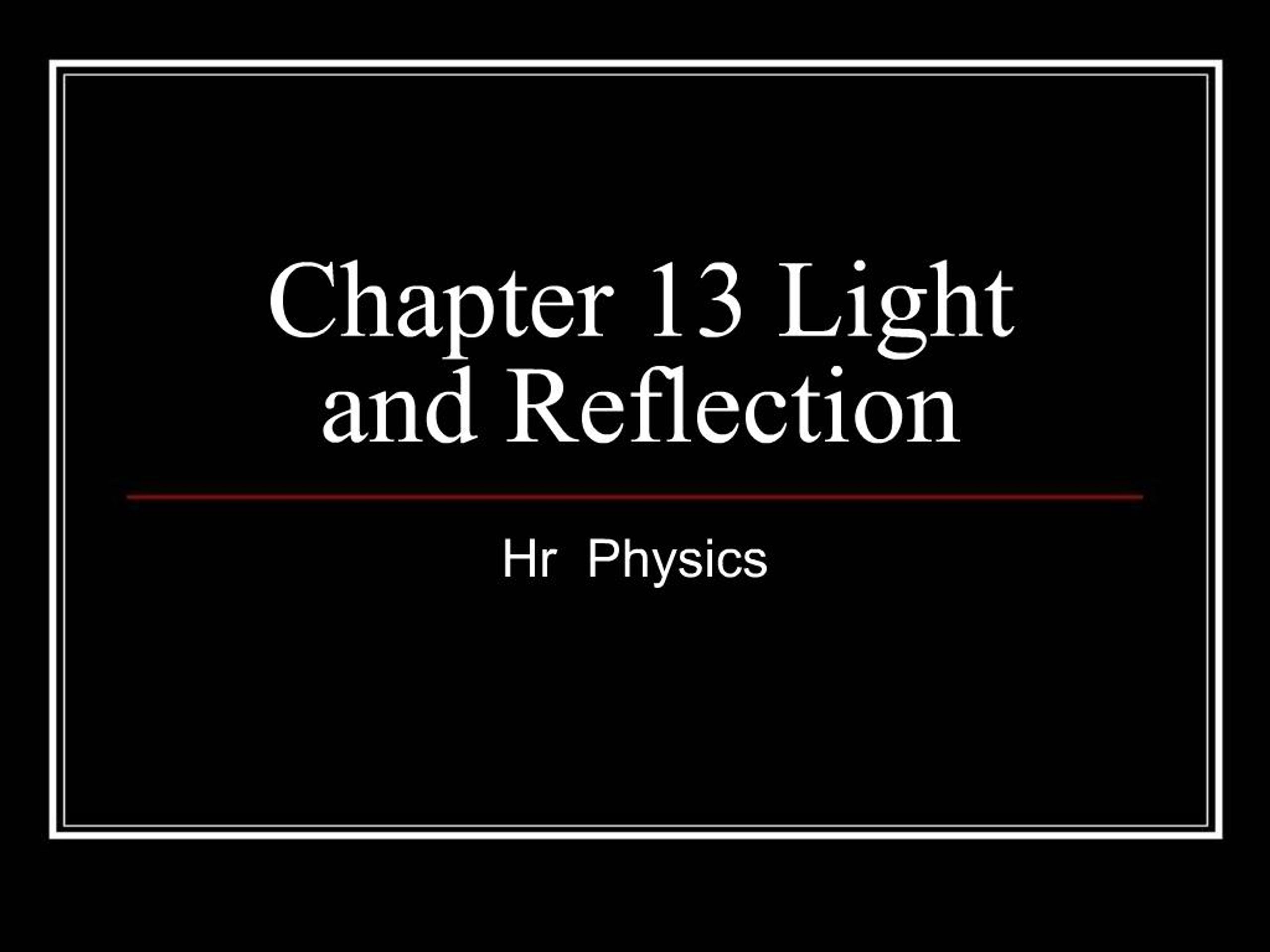 PPT - Chapter 13 Light and Reflection PowerPoint Presentation, free ...
