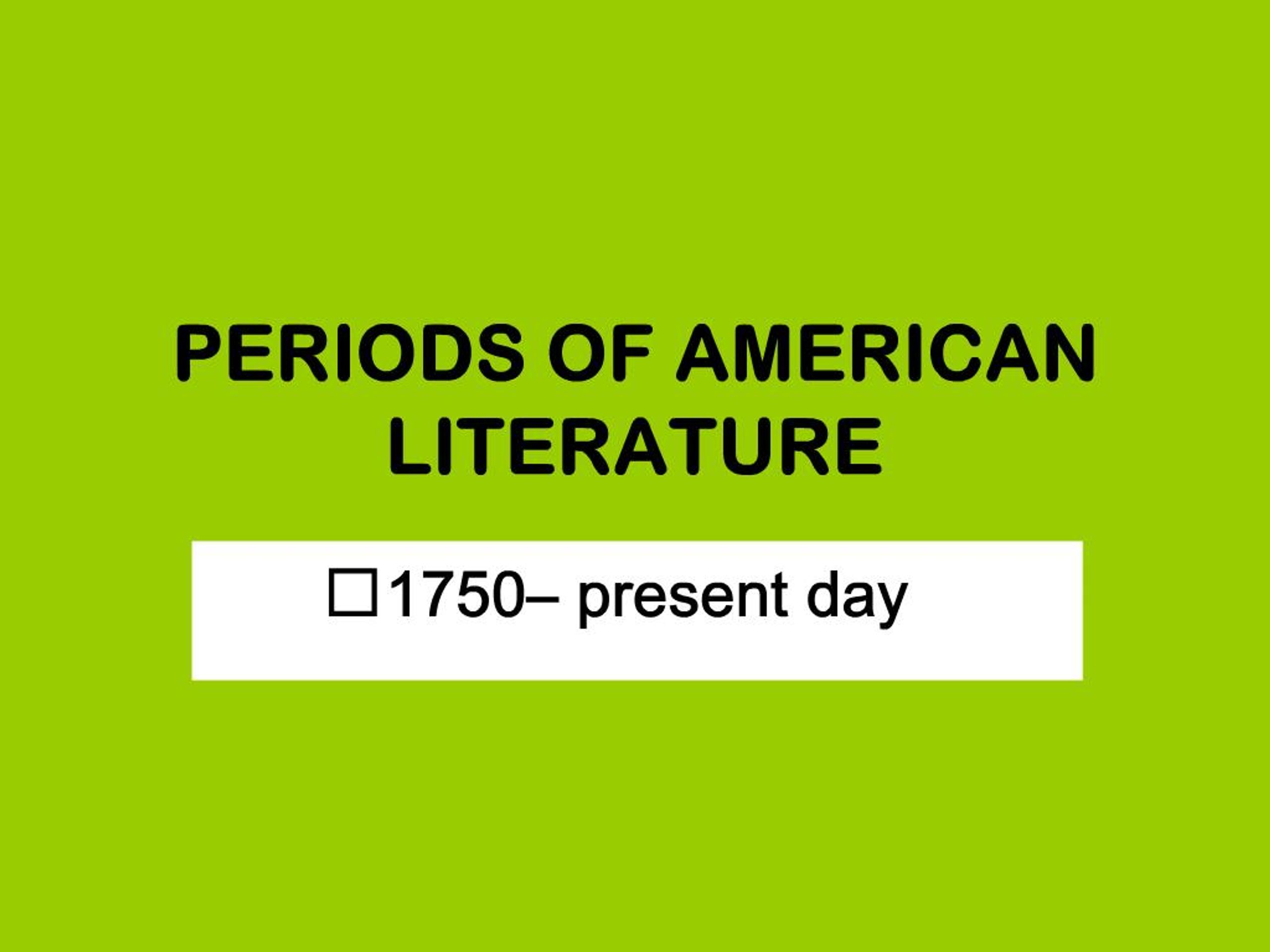 PPT - PERIODS OF AMERICAN LITERATURE PowerPoint Presentation, free ...