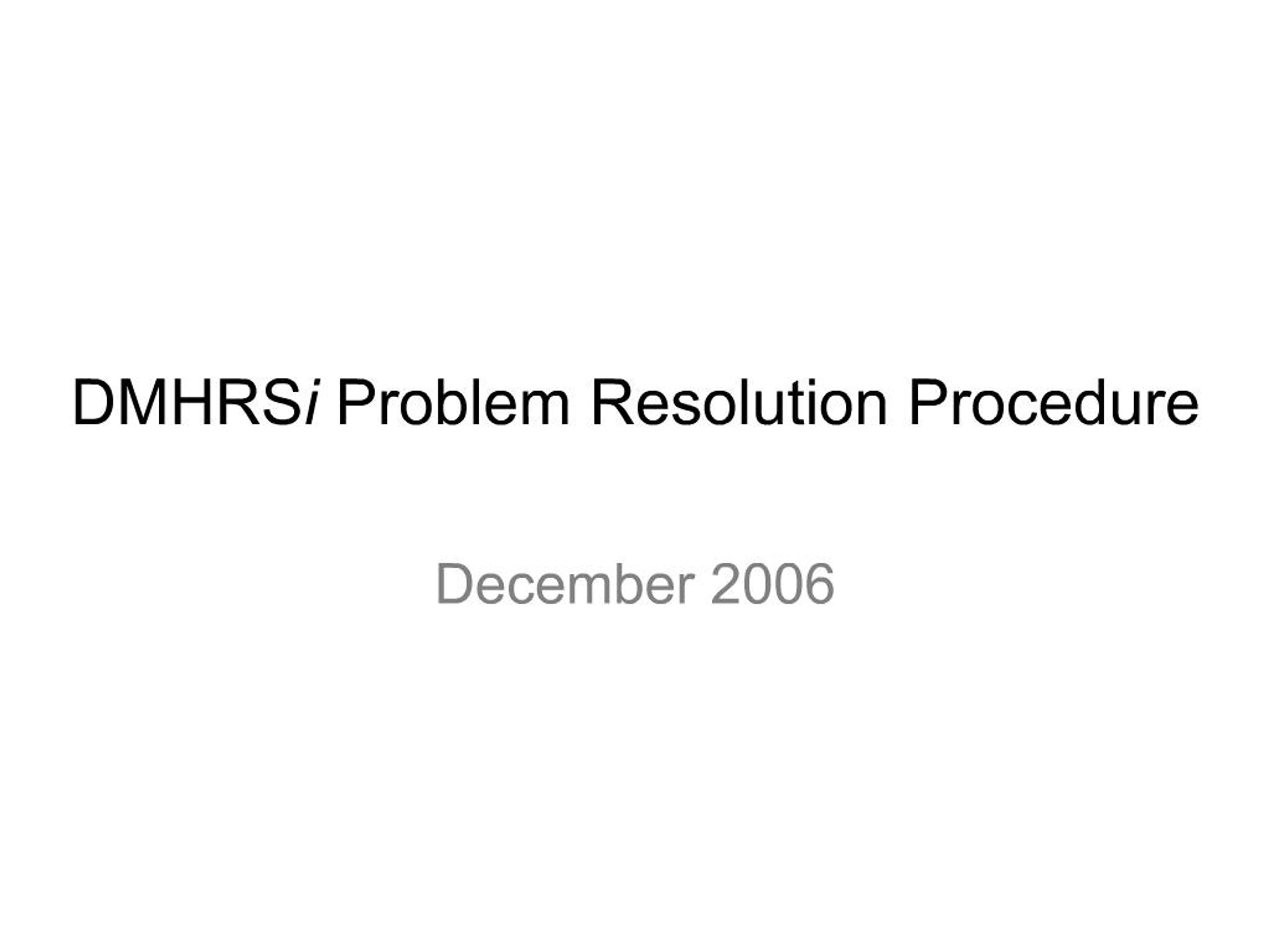 PPT - DMHRSi Problem Resolution Procedure PowerPoint Presentation, free ...