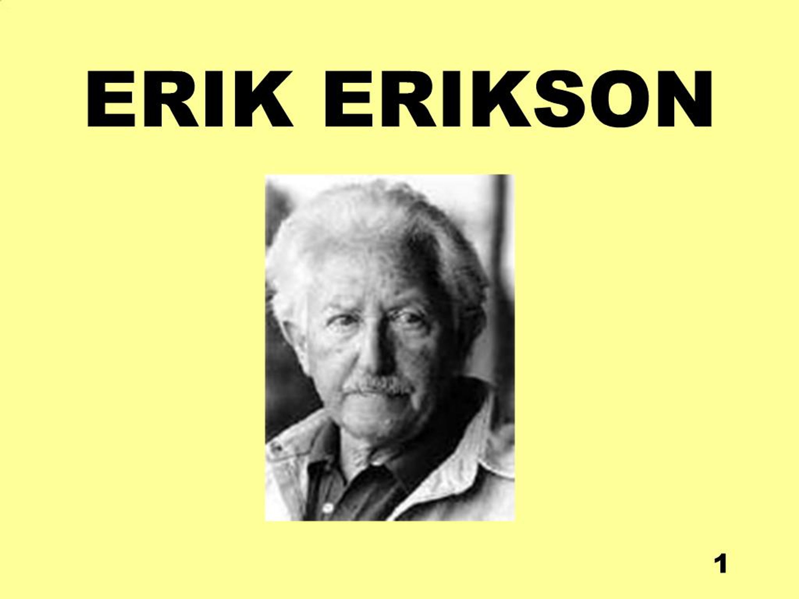 PPT - ERIK ERIKSON PowerPoint Presentation, free download - ID:469224