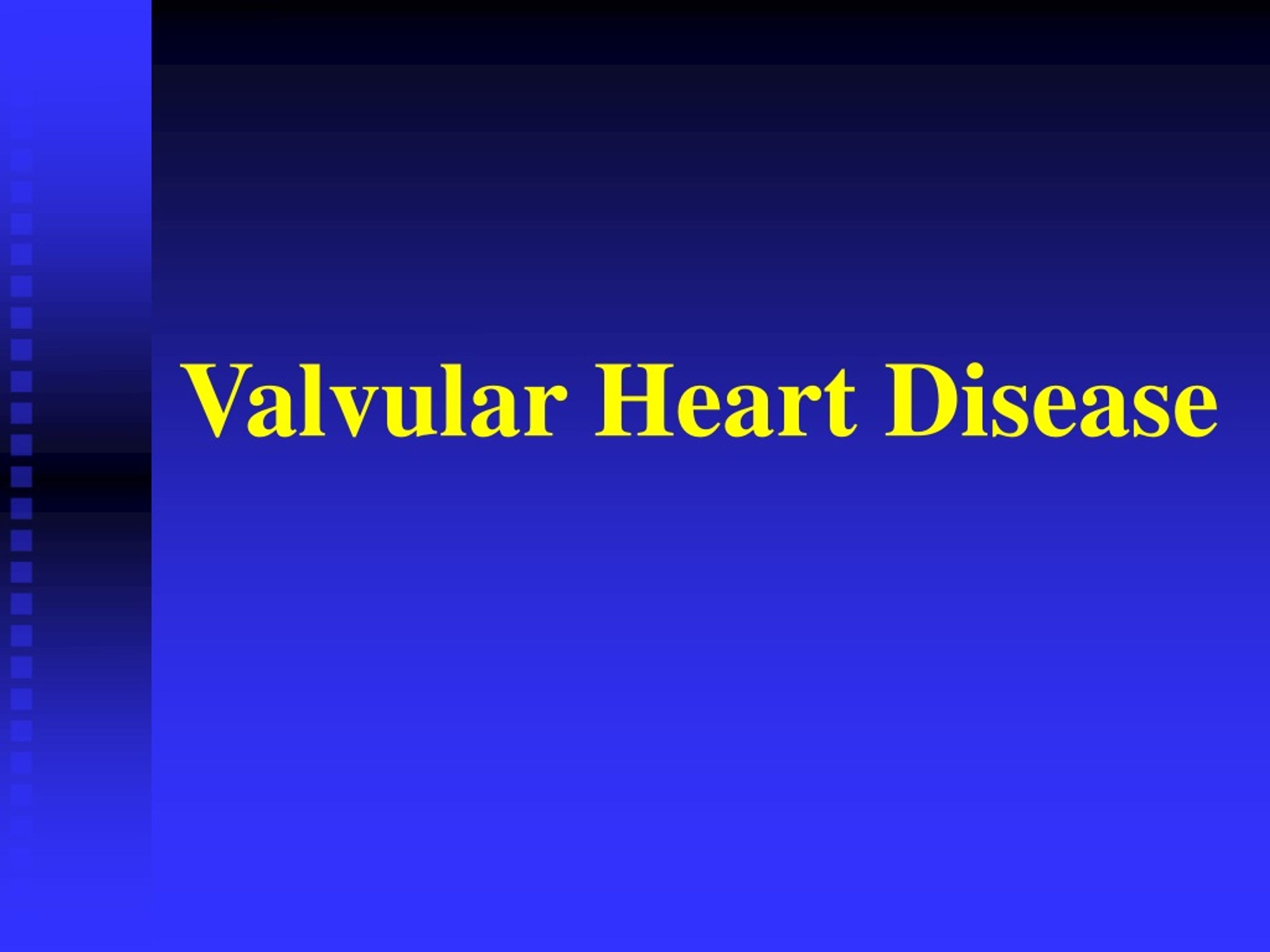 PPT - Valvular Heart Disease PowerPoint Presentation, free download ...