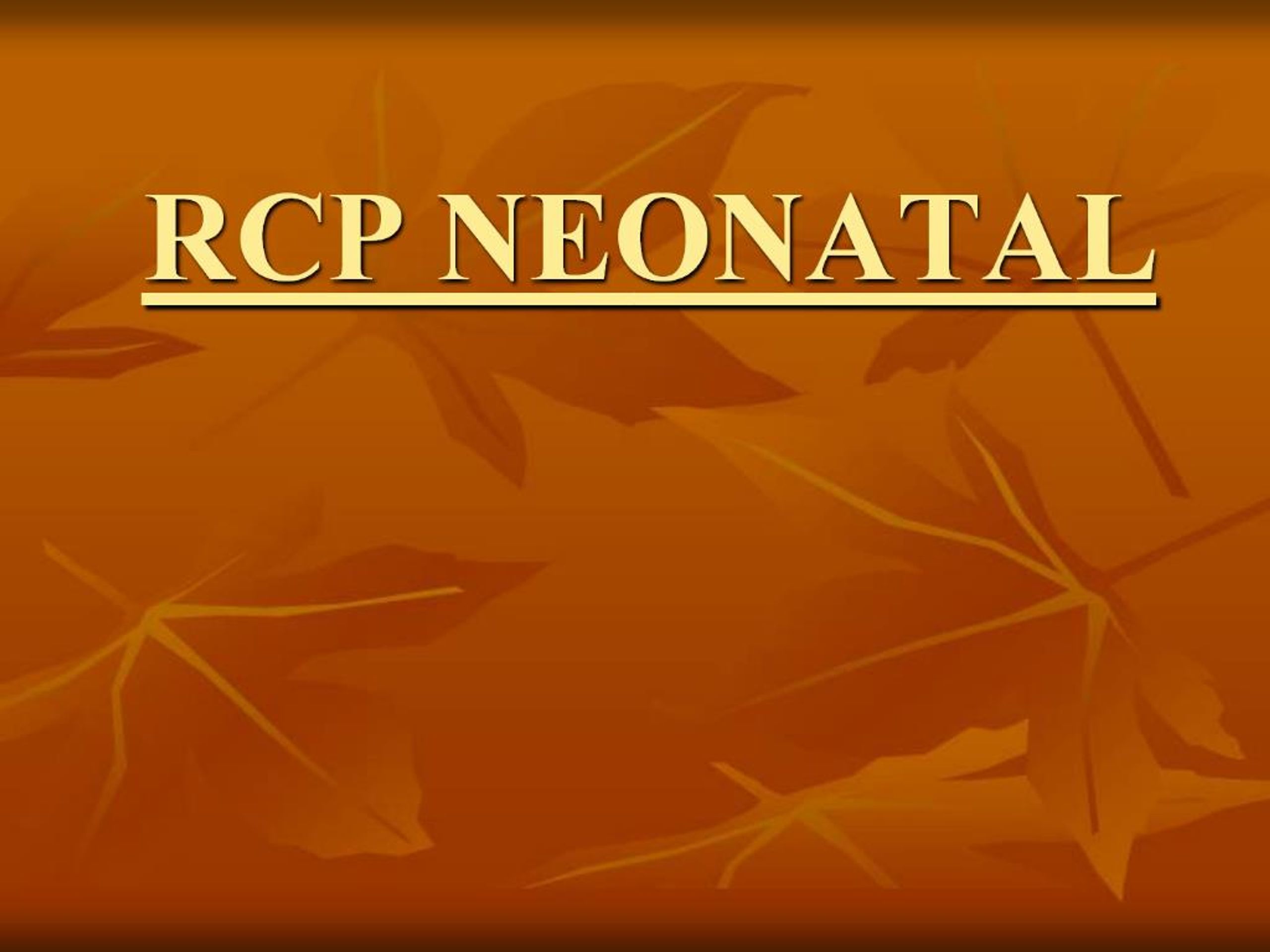 PPT - RCP NEONATAL PowerPoint Presentation, free download - ID:488406