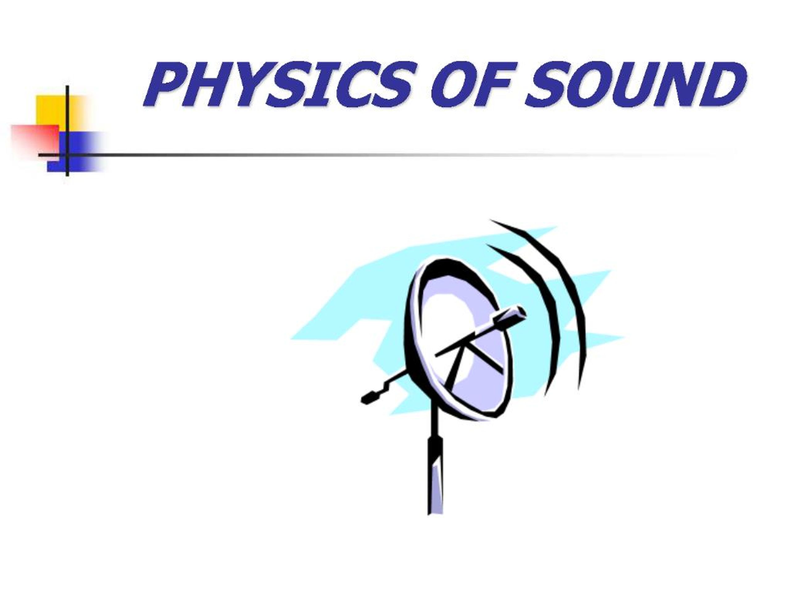 PPT - PHYSICS OF SOUND PowerPoint Presentation, free download - ID:495489
