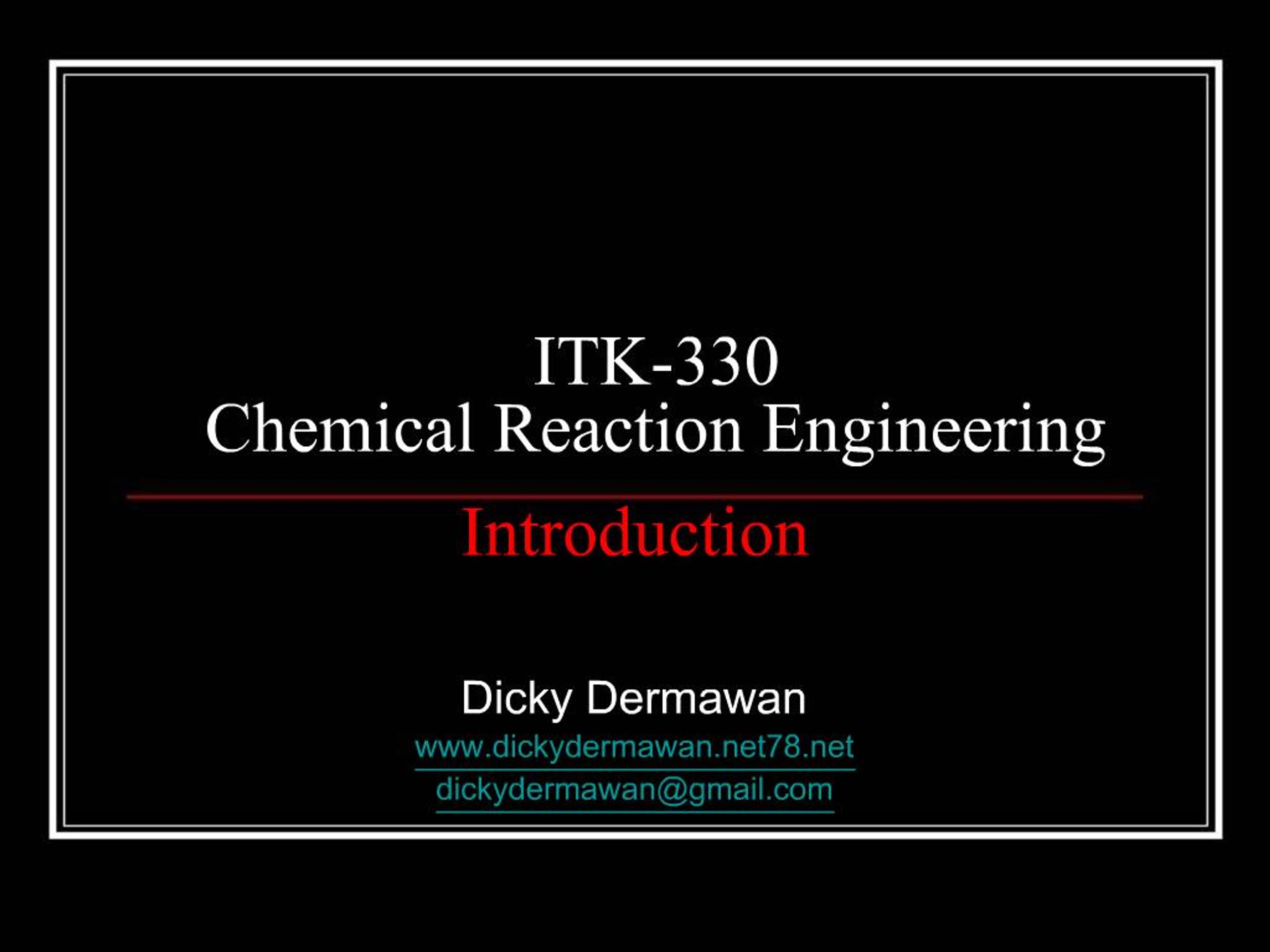 PPT - ITK-330 Chemical Reaction Engineering PowerPoint Presentation ...