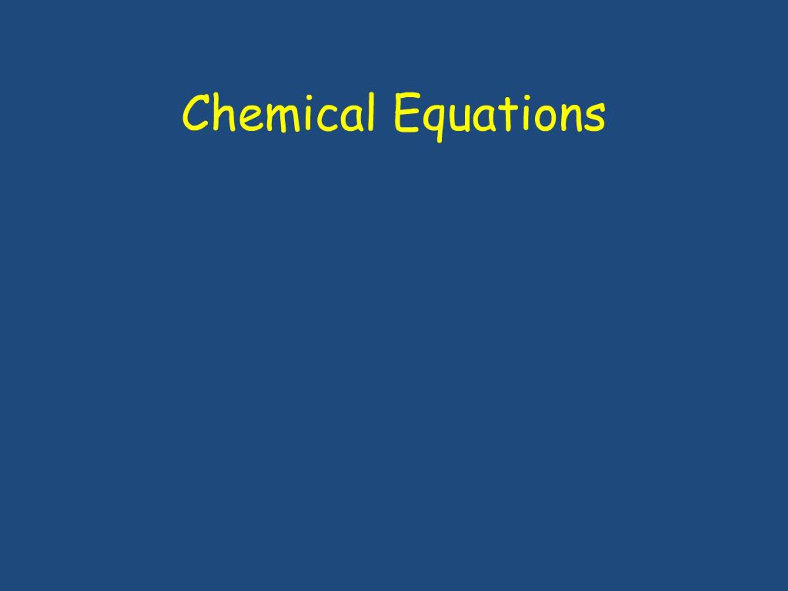 PPT - Chemical Equations PowerPoint Presentation, free download - ID:496510