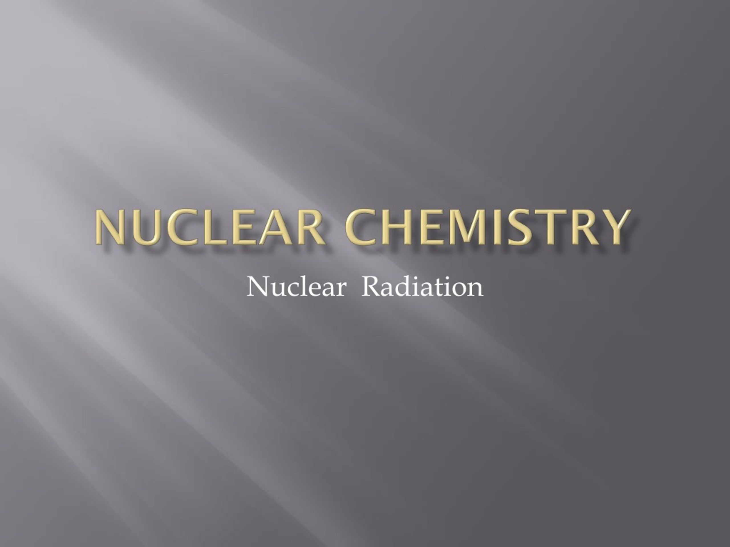 PPT - Nuclear chemistry PowerPoint Presentation, free download - ID:496520