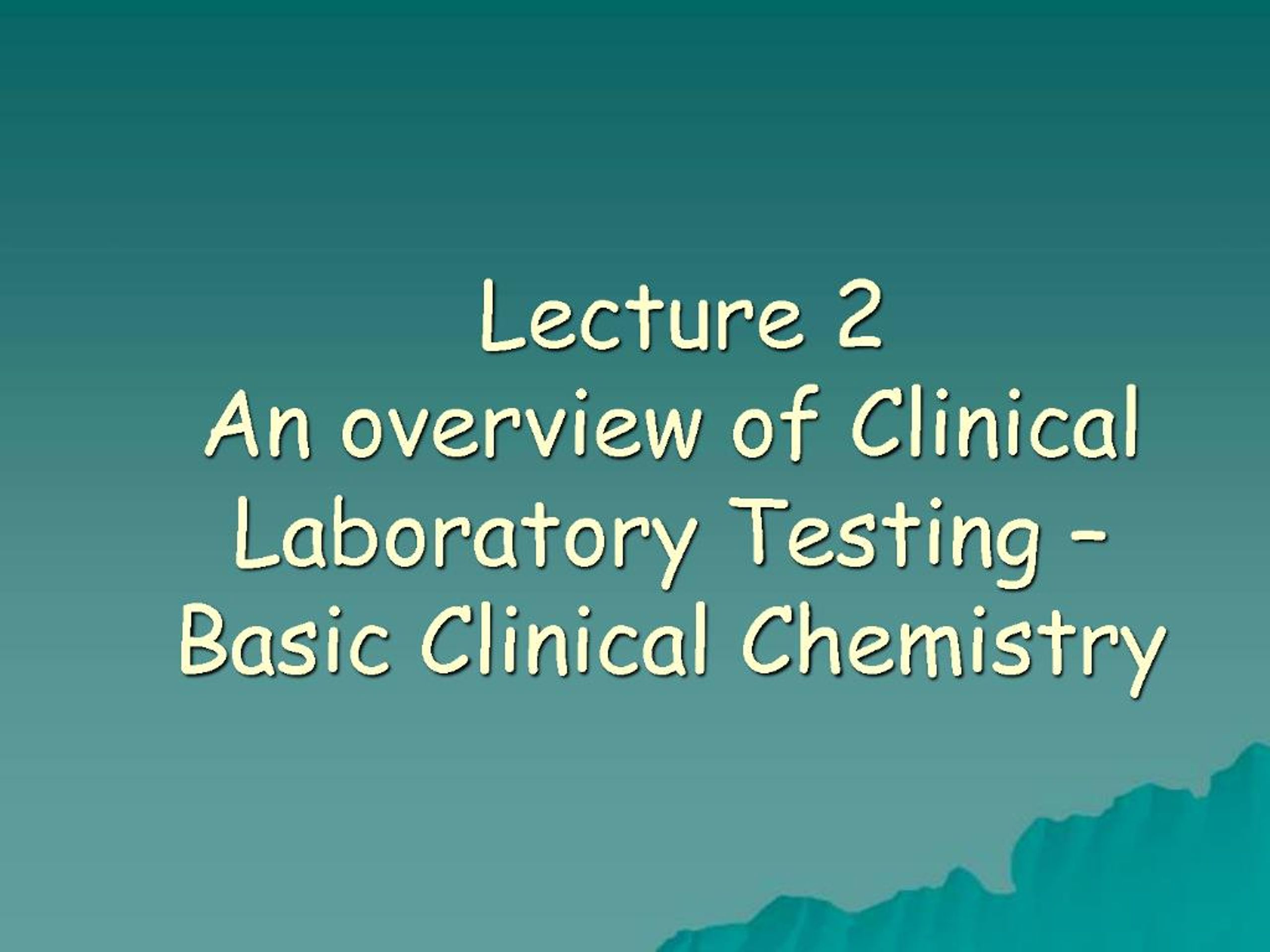 PPT - Lecture 2 An overview of Clinical Laboratory Testing Basic ...