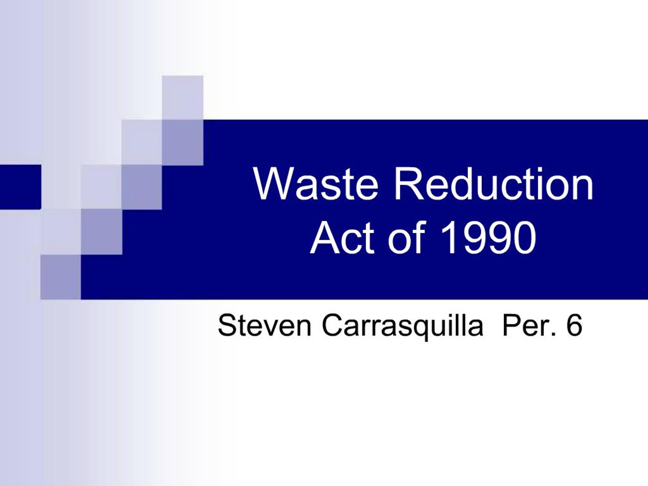 PPT - Waste Reduction Act of 1990 PowerPoint Presentation, free ...