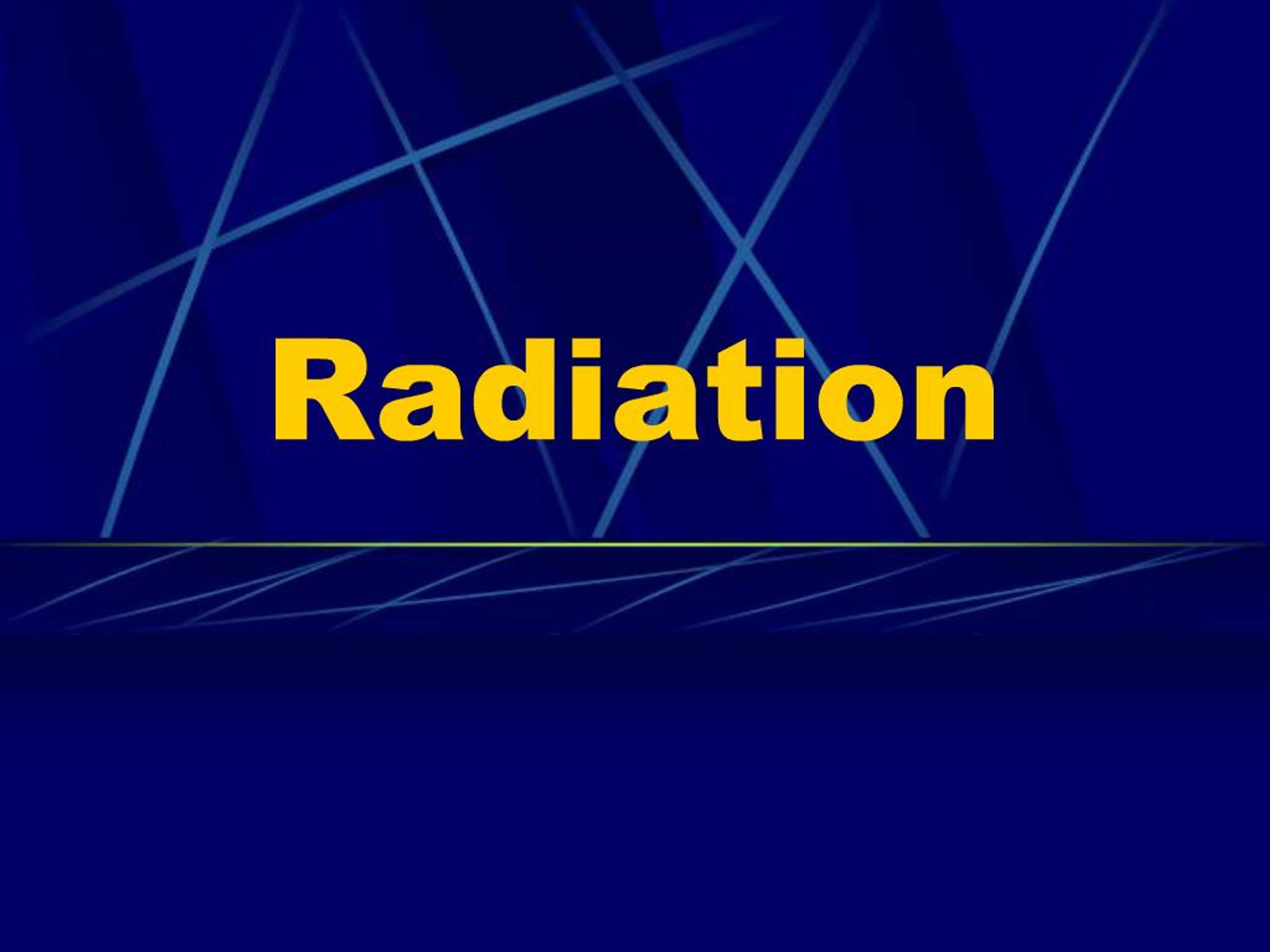 PPT - Radiation PowerPoint Presentation, free download - ID:499981