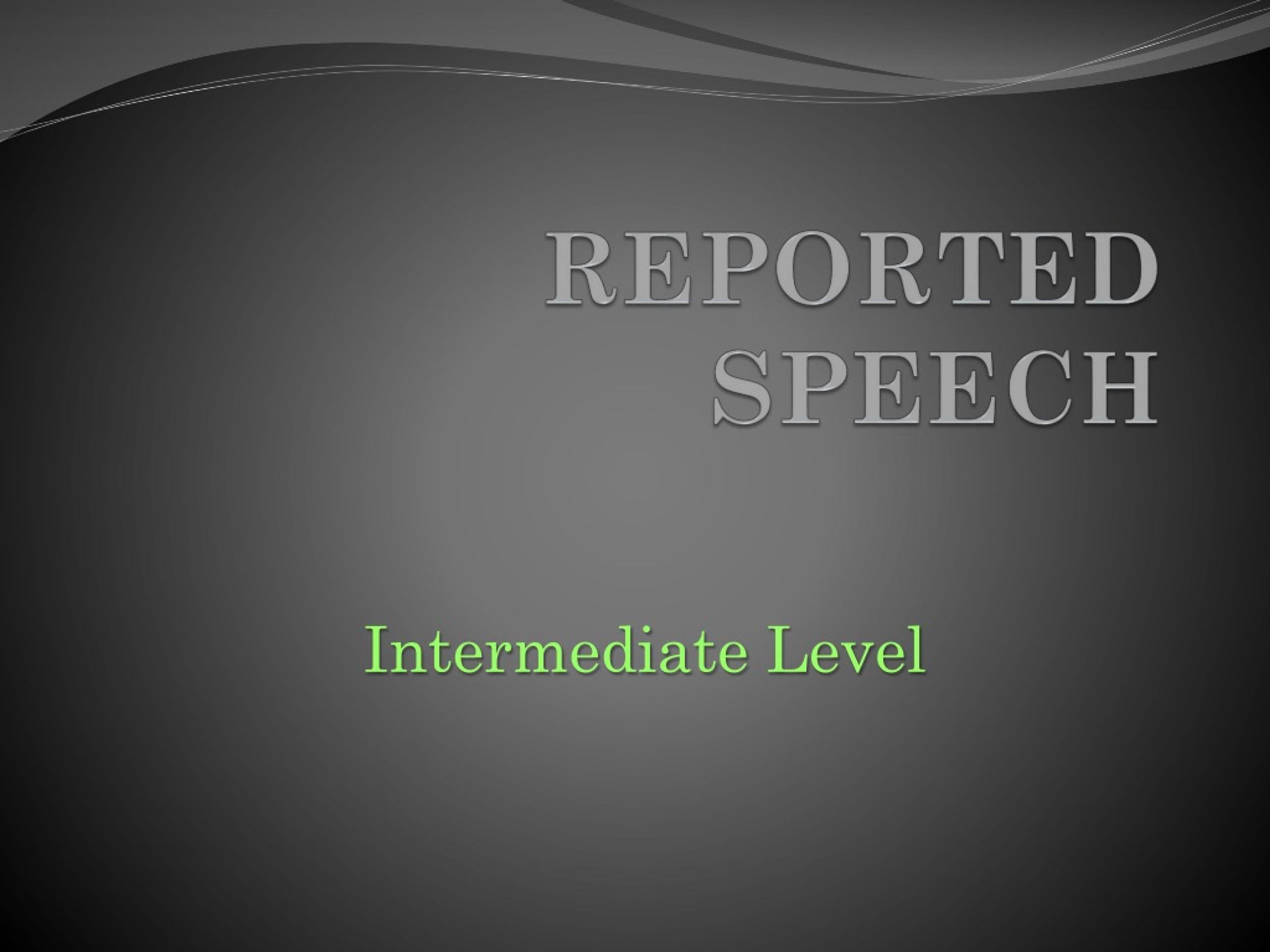 PPT - REPORTED SPEECH PowerPoint Presentation, free download - ID:501324