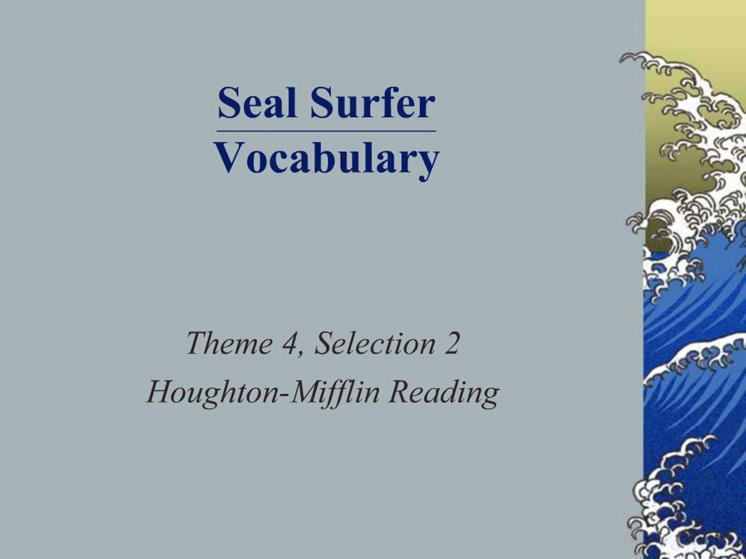PPT - Seal Surfer Vocabulary PowerPoint Presentation, free download ...