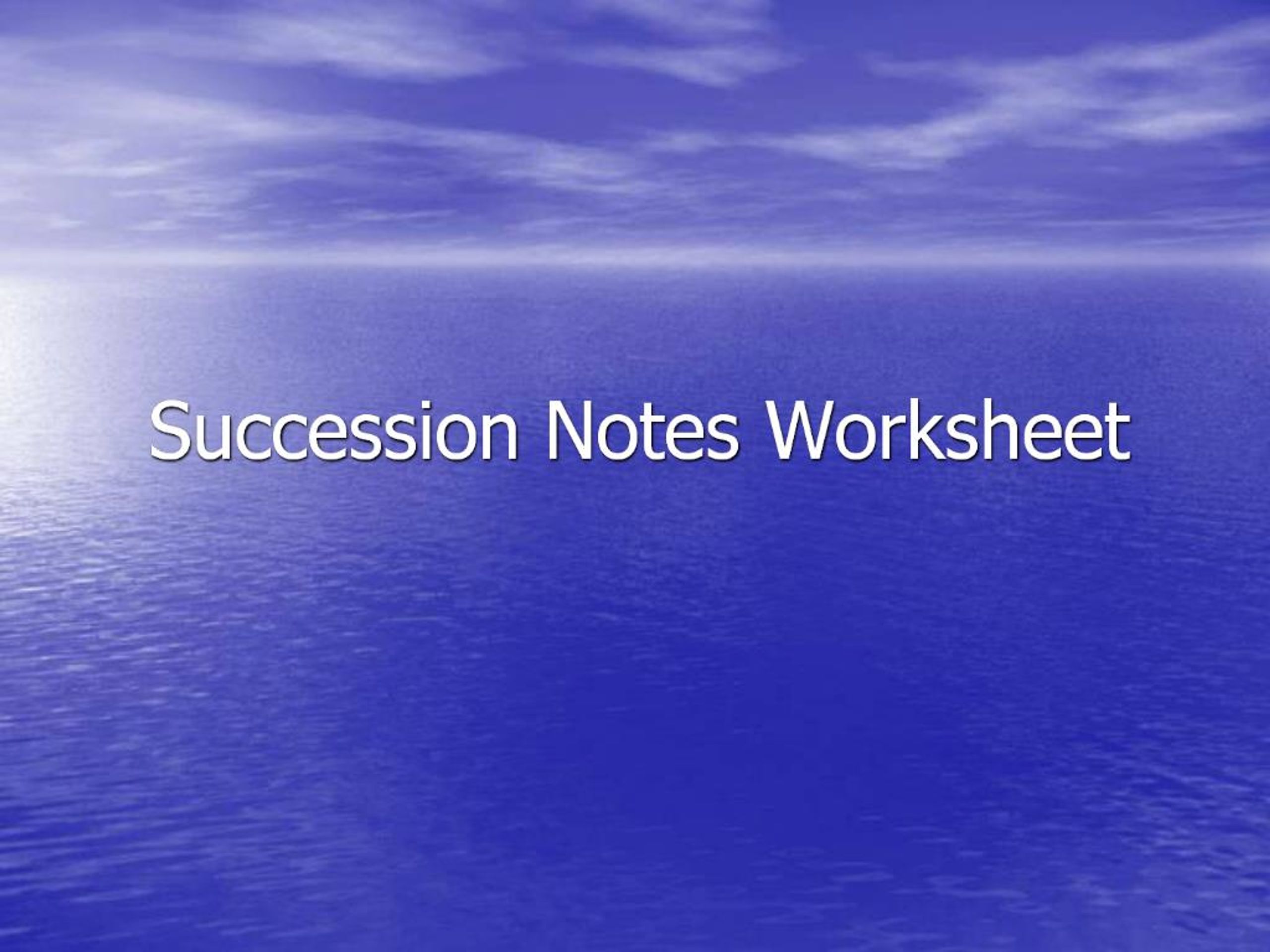 PPT - Succession Notes Worksheet PowerPoint Presentation, free download ...
