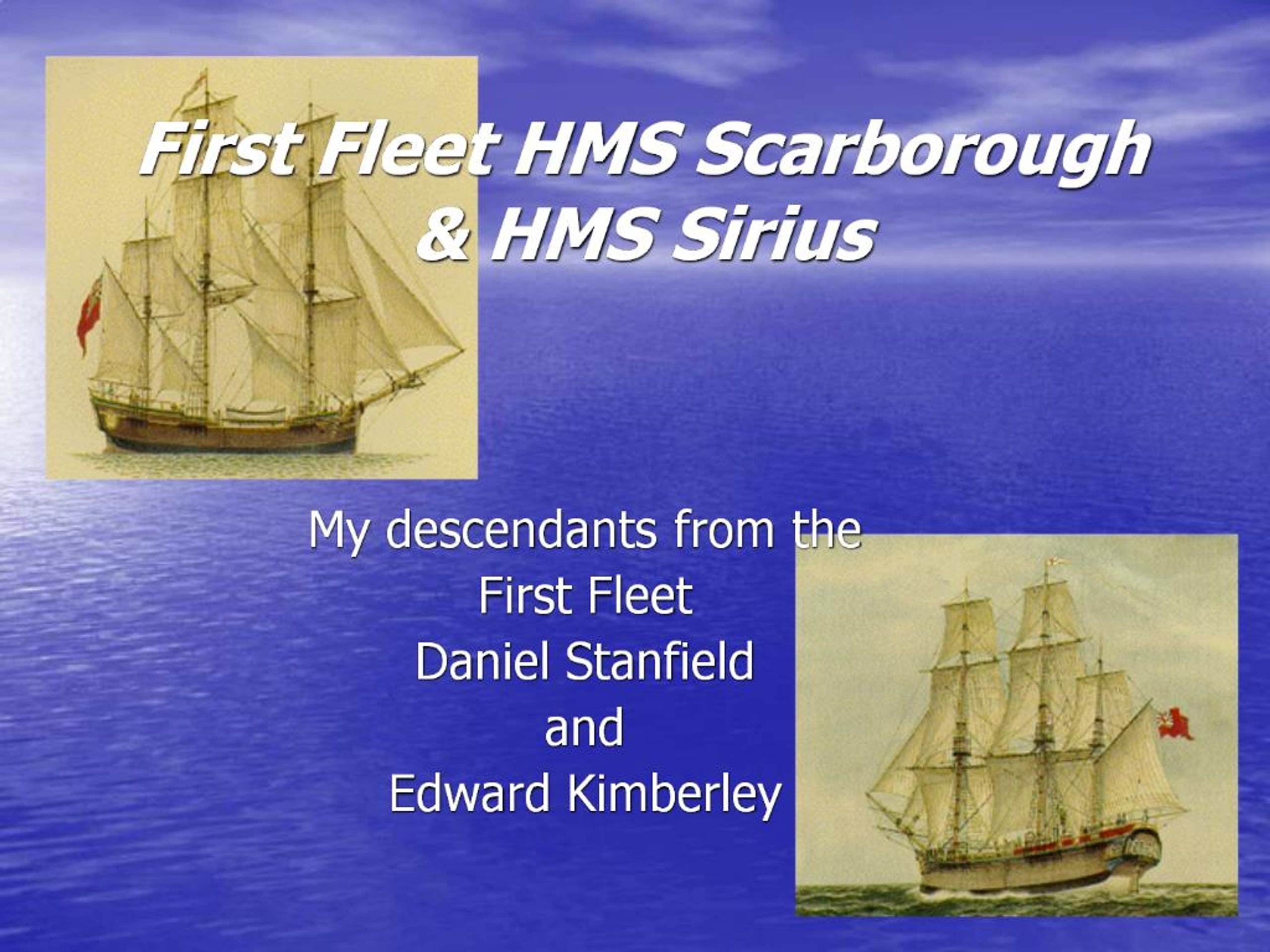 PPT - First Fleet HMS Scarborough HMS Sirius PowerPoint Presentation ...