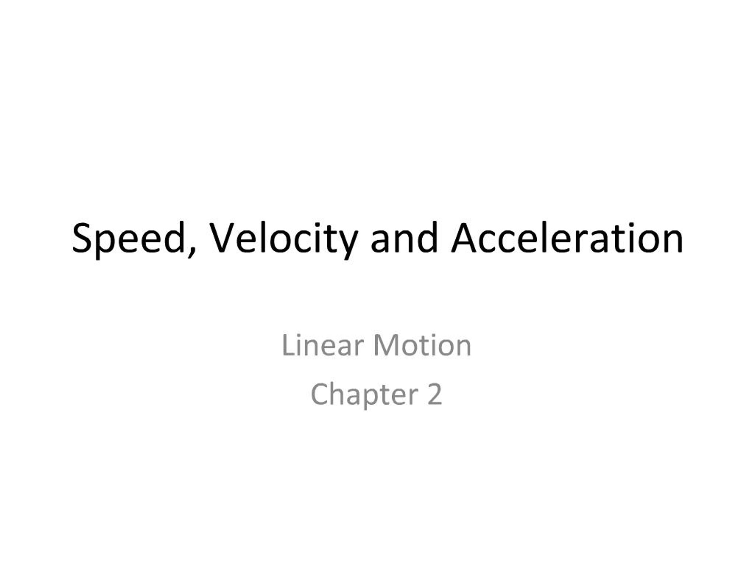 PPT - Speed, Velocity and Acceleration PowerPoint Presentation, free ...