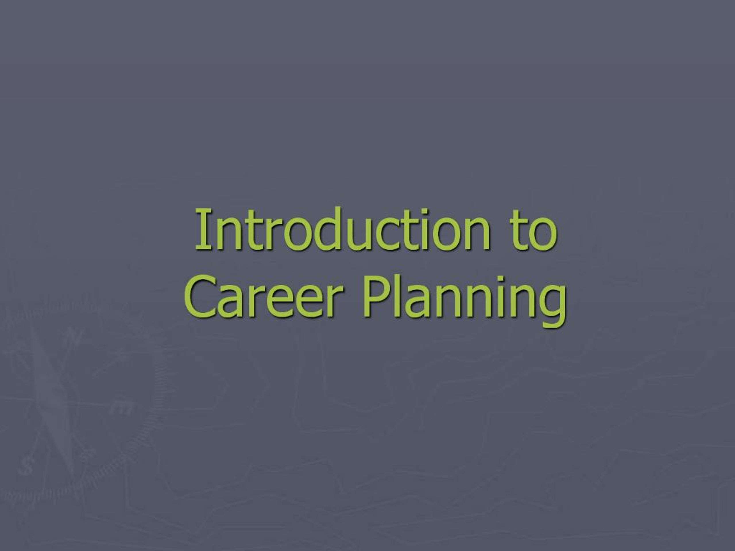 PPT - Introduction to Career Planning PowerPoint Presentation, free ...