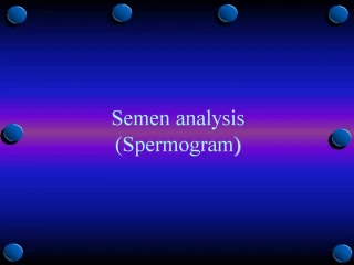 PPT - Semen Analysis PowerPoint Presentation, free download - ID:1992878