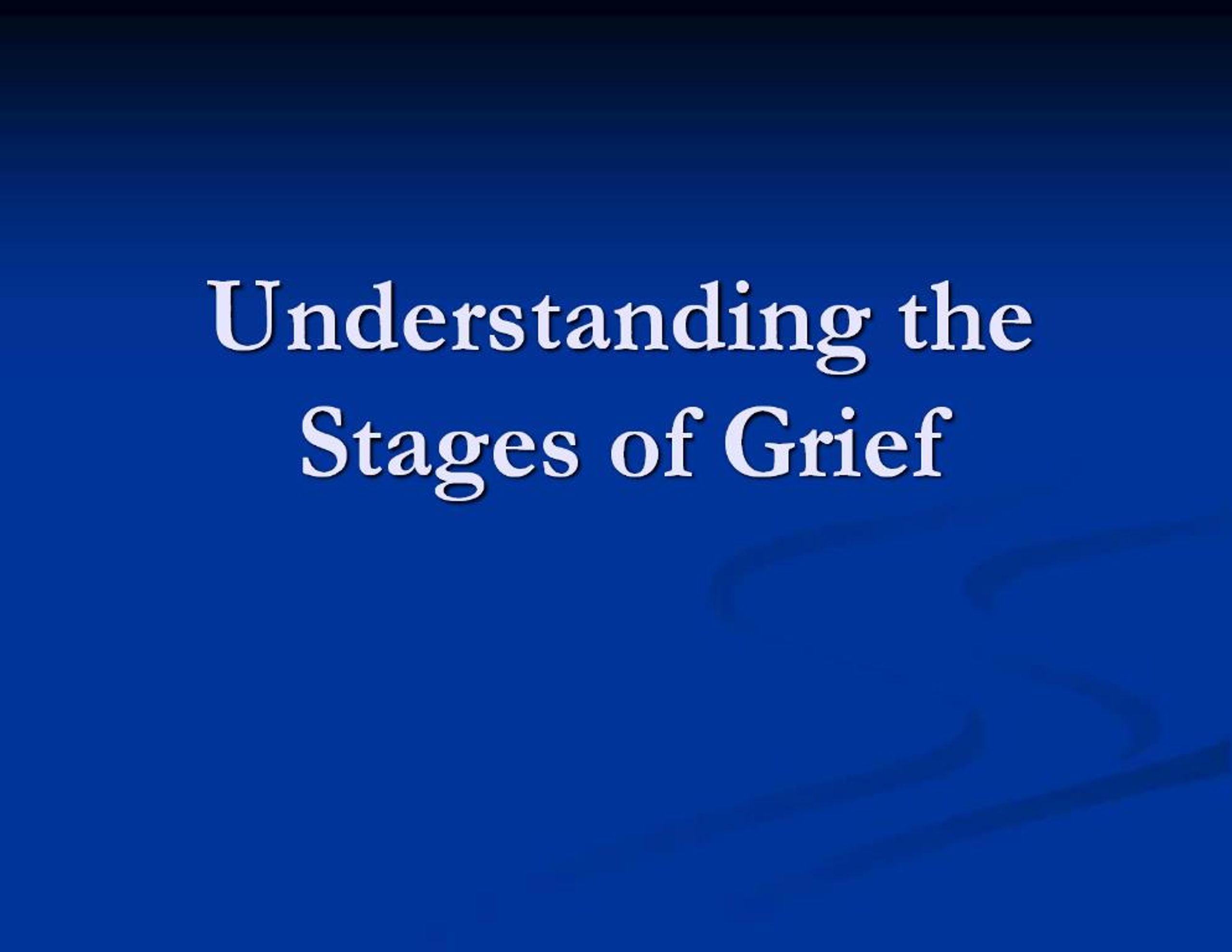 PPT - Understanding the Stages of Grief PowerPoint Presentation, free ...