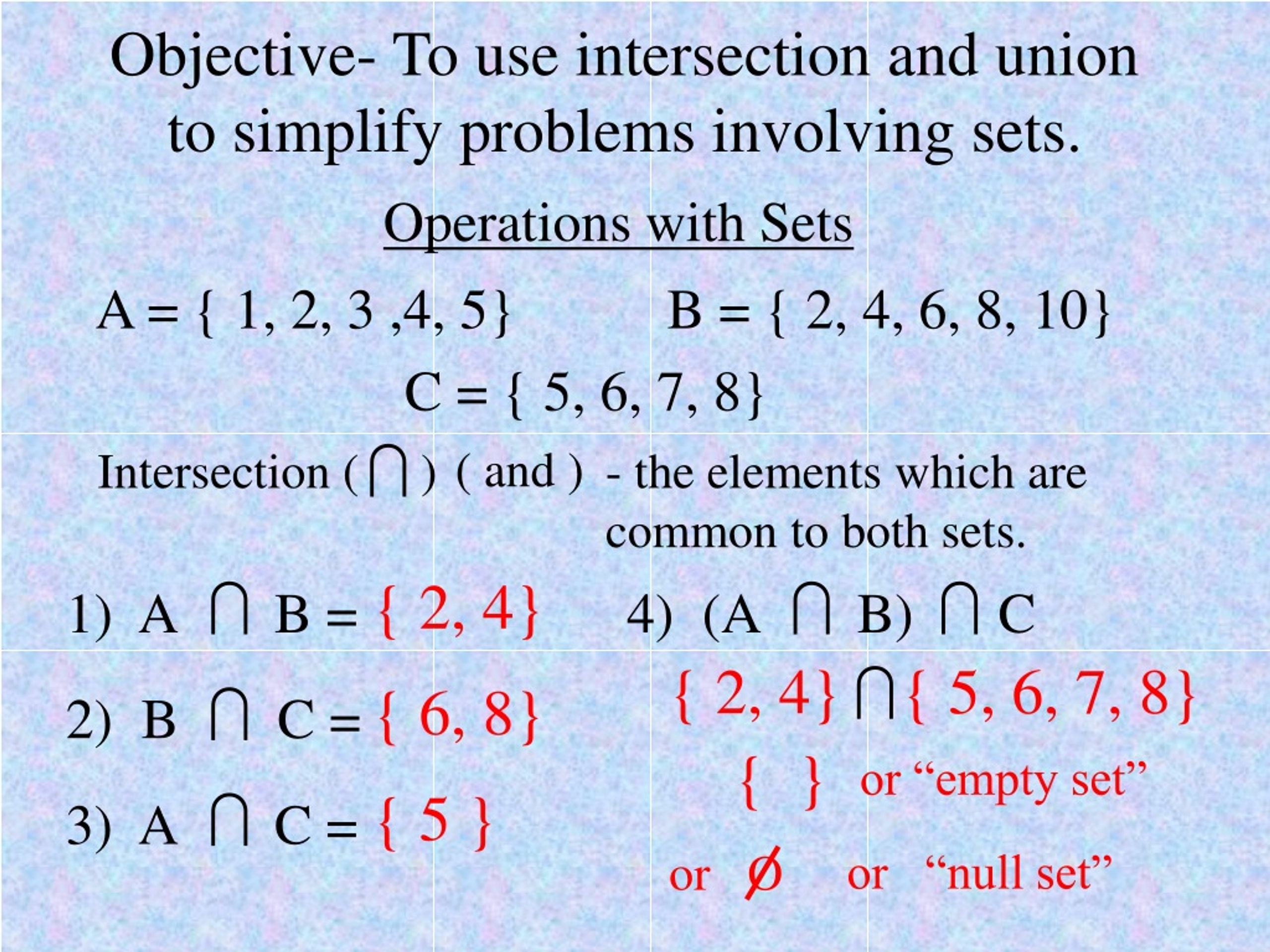 PPT - Objective- To use intersection and union to simplify problems ...
