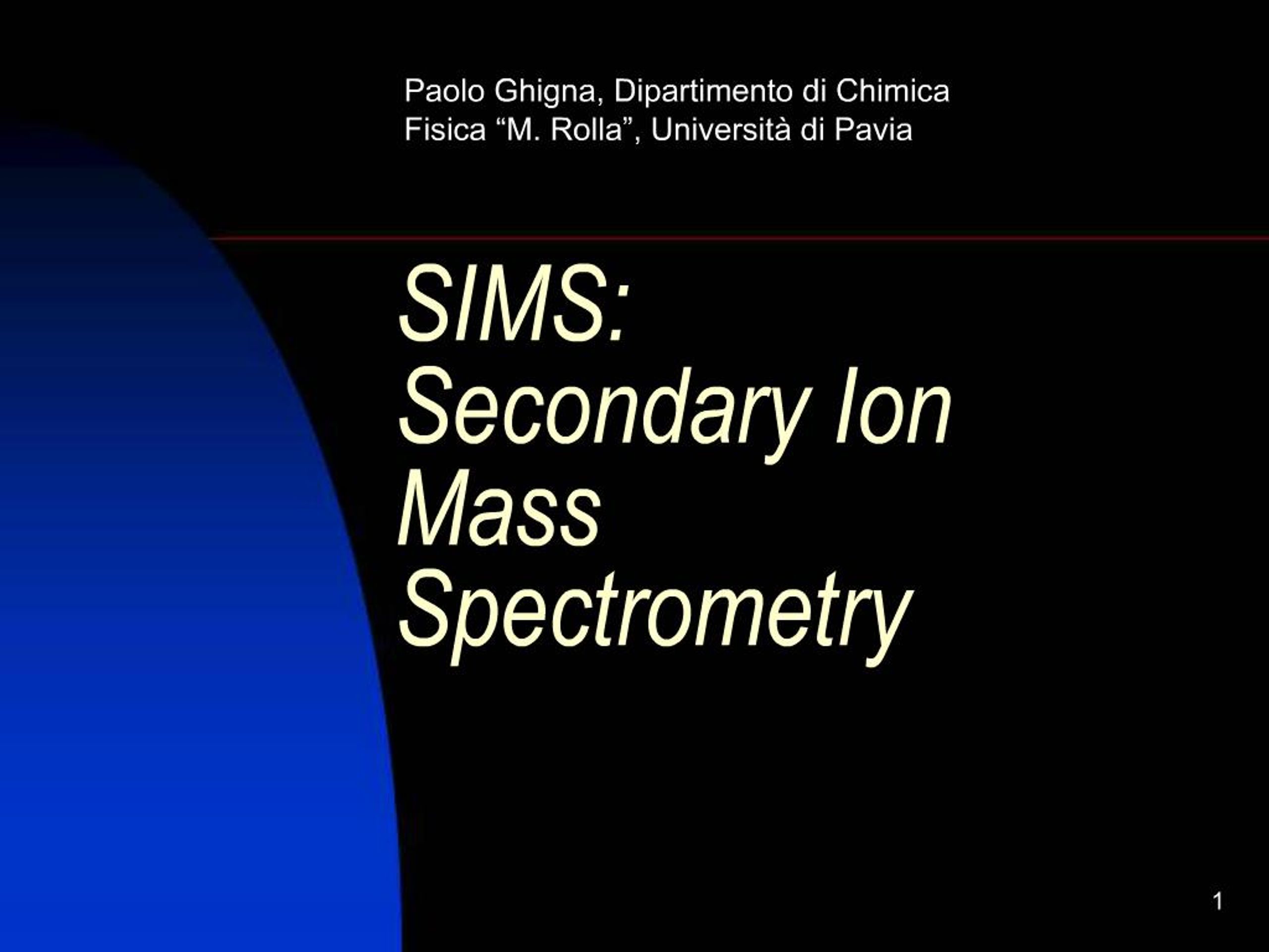 PPT - SIMS: Secondary Ion Mass Spectrometry PowerPoint Presentation ...