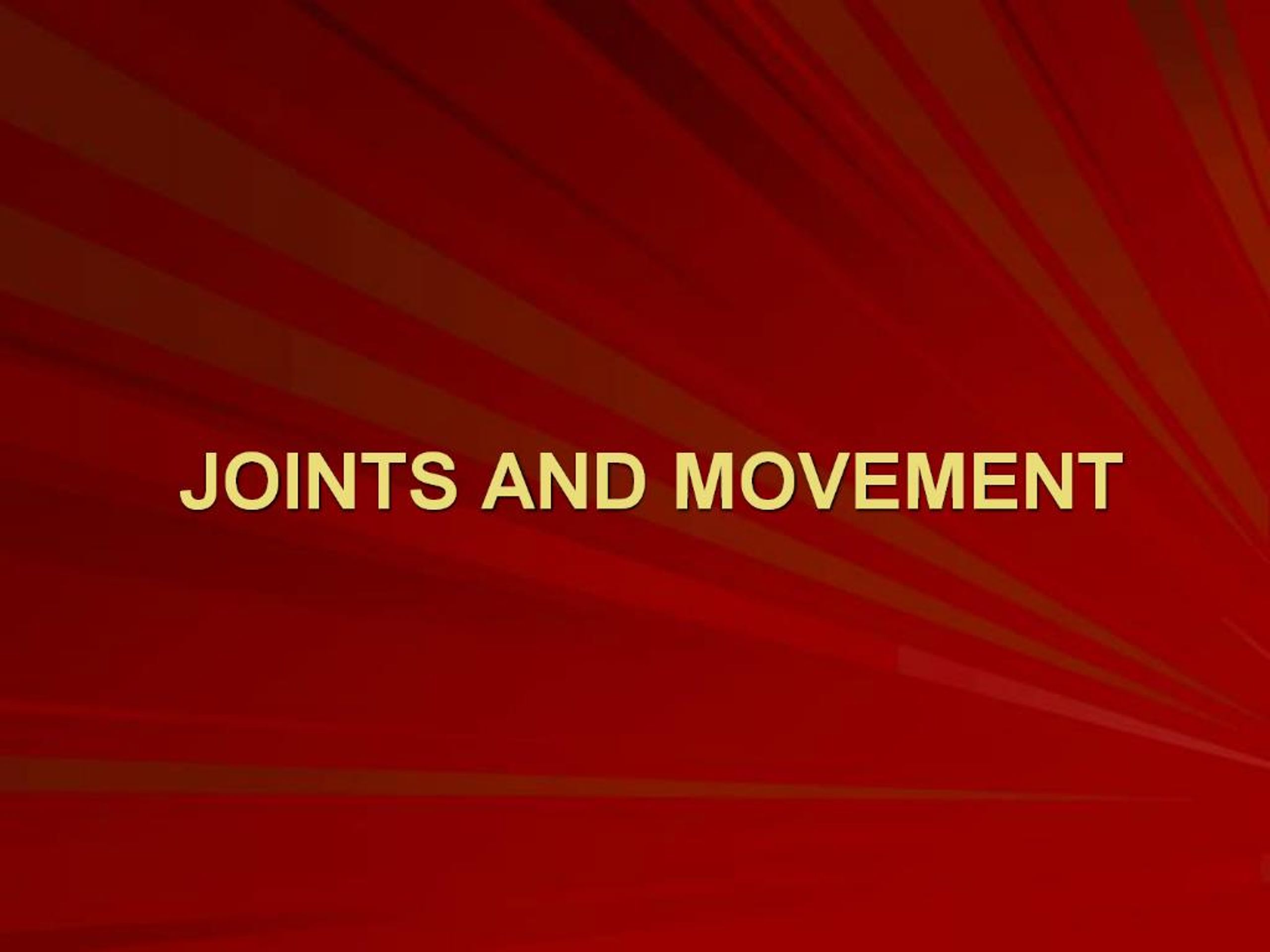 PPT - JOINTS AND MOVEMENT PowerPoint Presentation, free download - ID ...