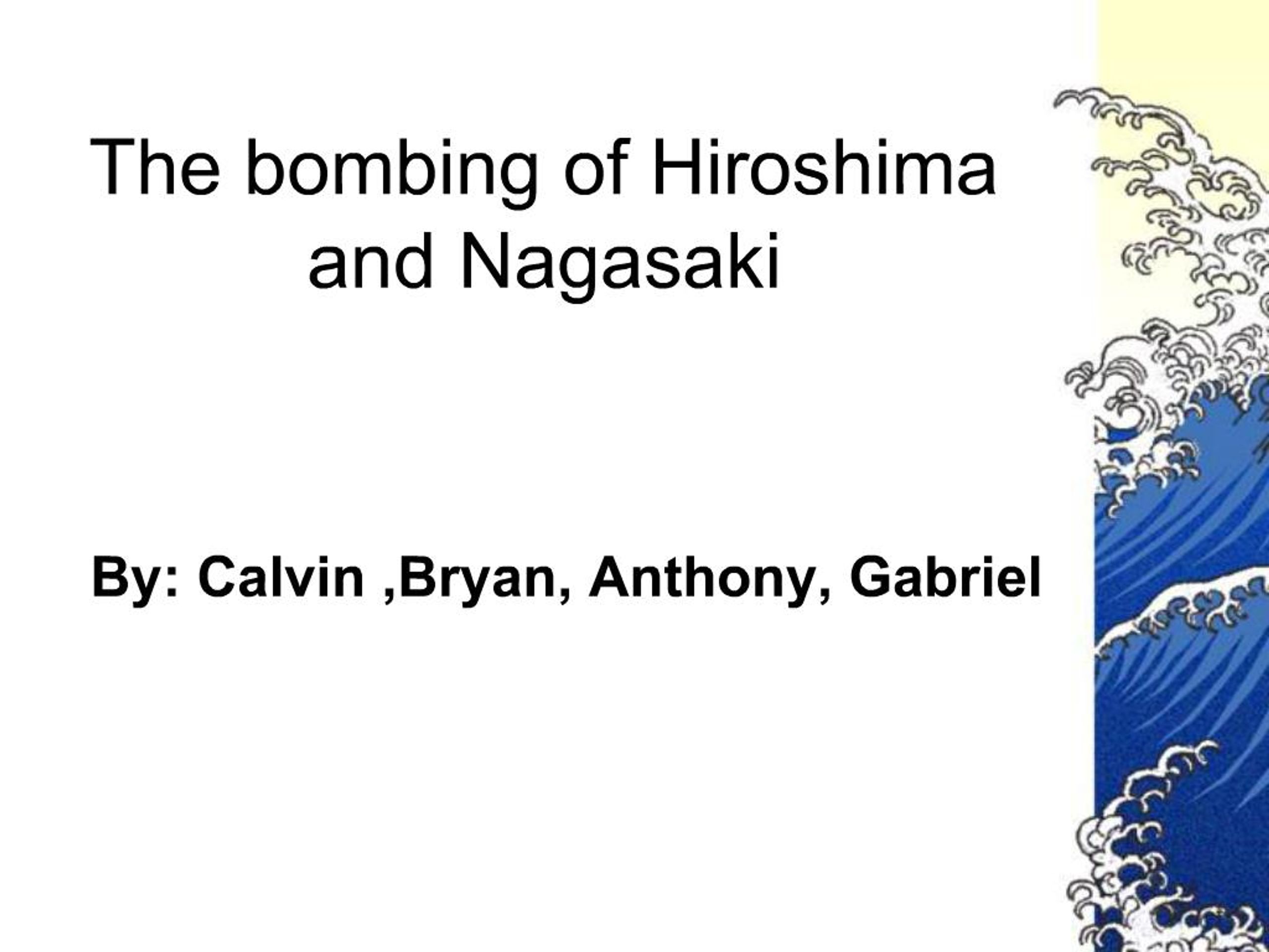 PPT - The bombing of Hiroshima and Nagasaki PowerPoint Presentation ...