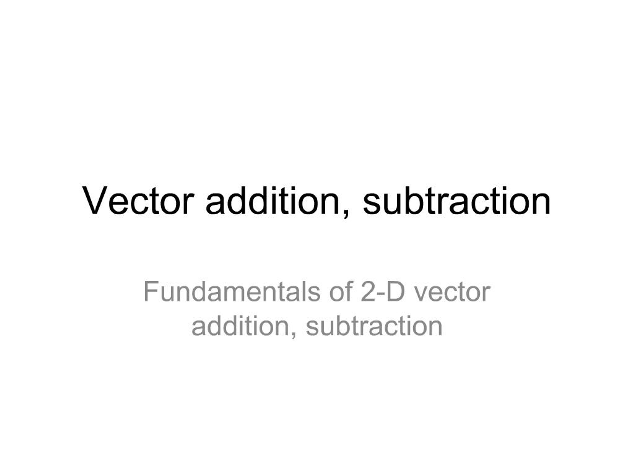 PPT - Vector addition, subtraction PowerPoint Presentation, free ...