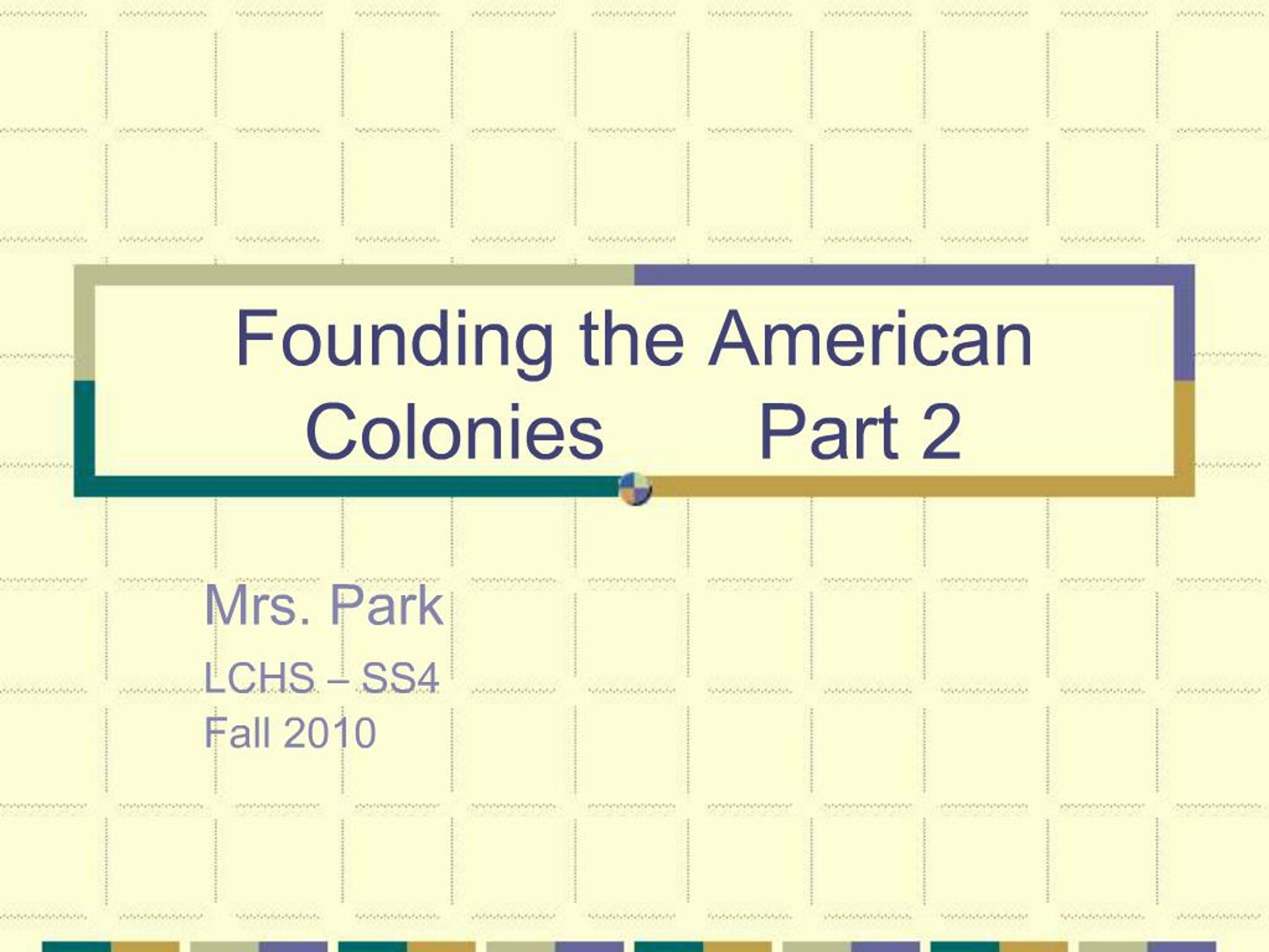 PPT - Founding the American Colonies Part 2 PowerPoint Presentation ...