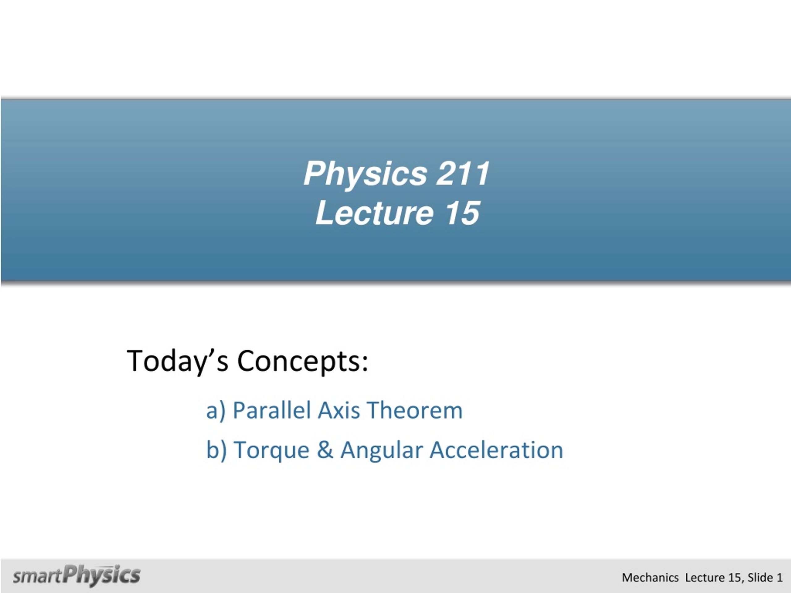 PPT - Physics 211 Lecture 15 PowerPoint Presentation, free download ...