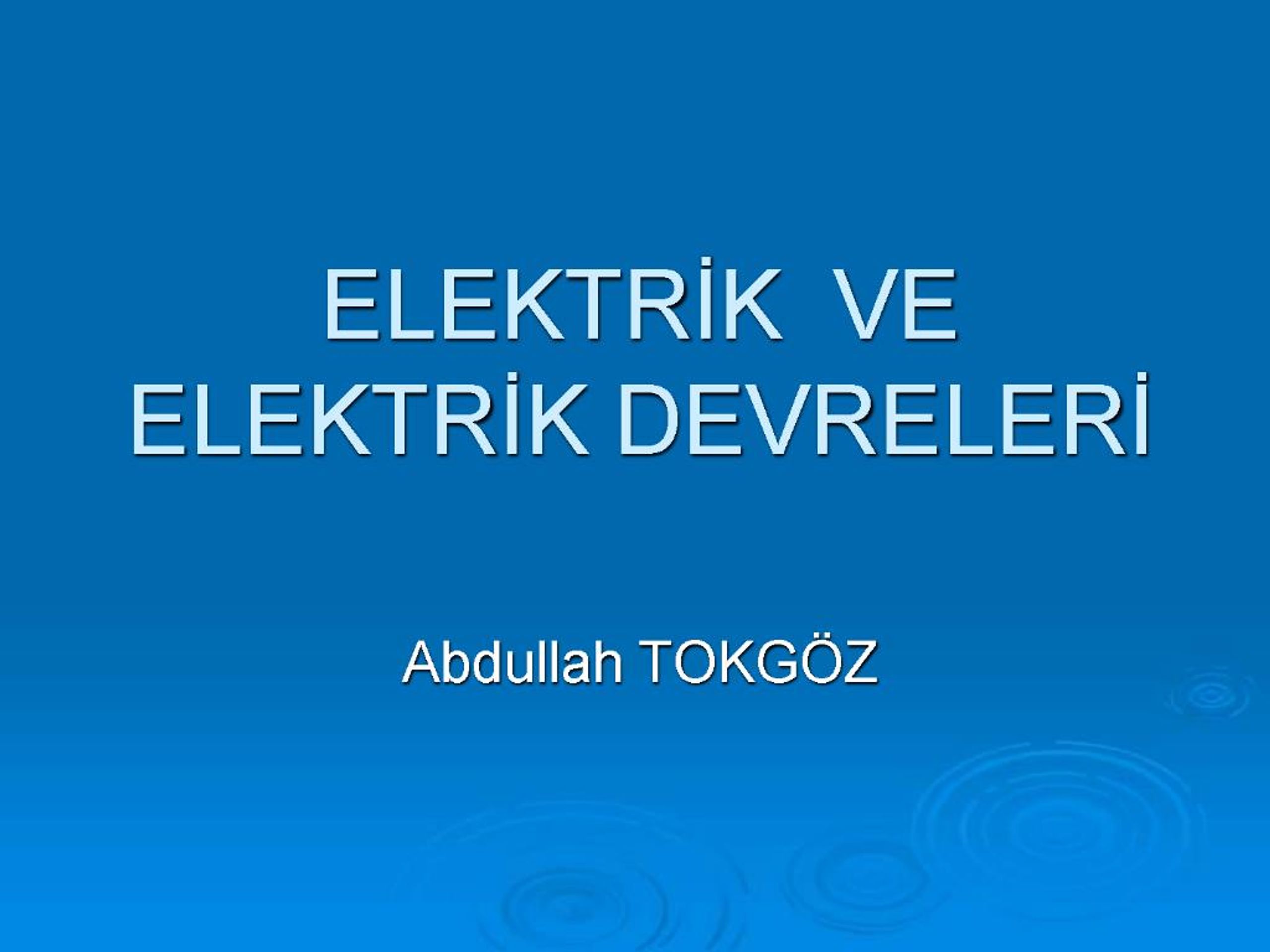PPT - ELEKTRIK VE ELEKTRIK DEVRELERI PowerPoint Presentation, free ...