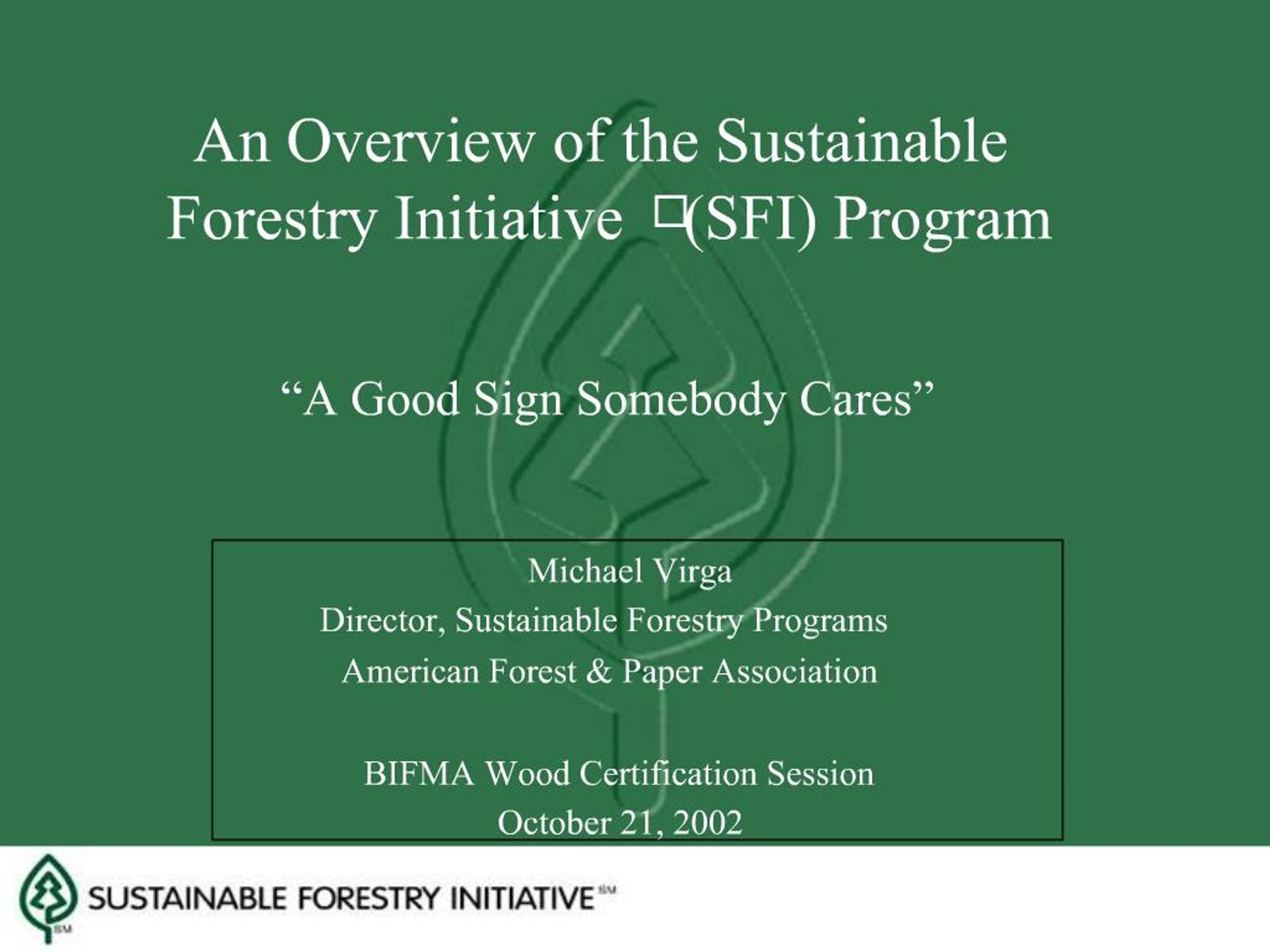 PPT - An Overview of the Sustainable Forestry Initiative SFI Program ...