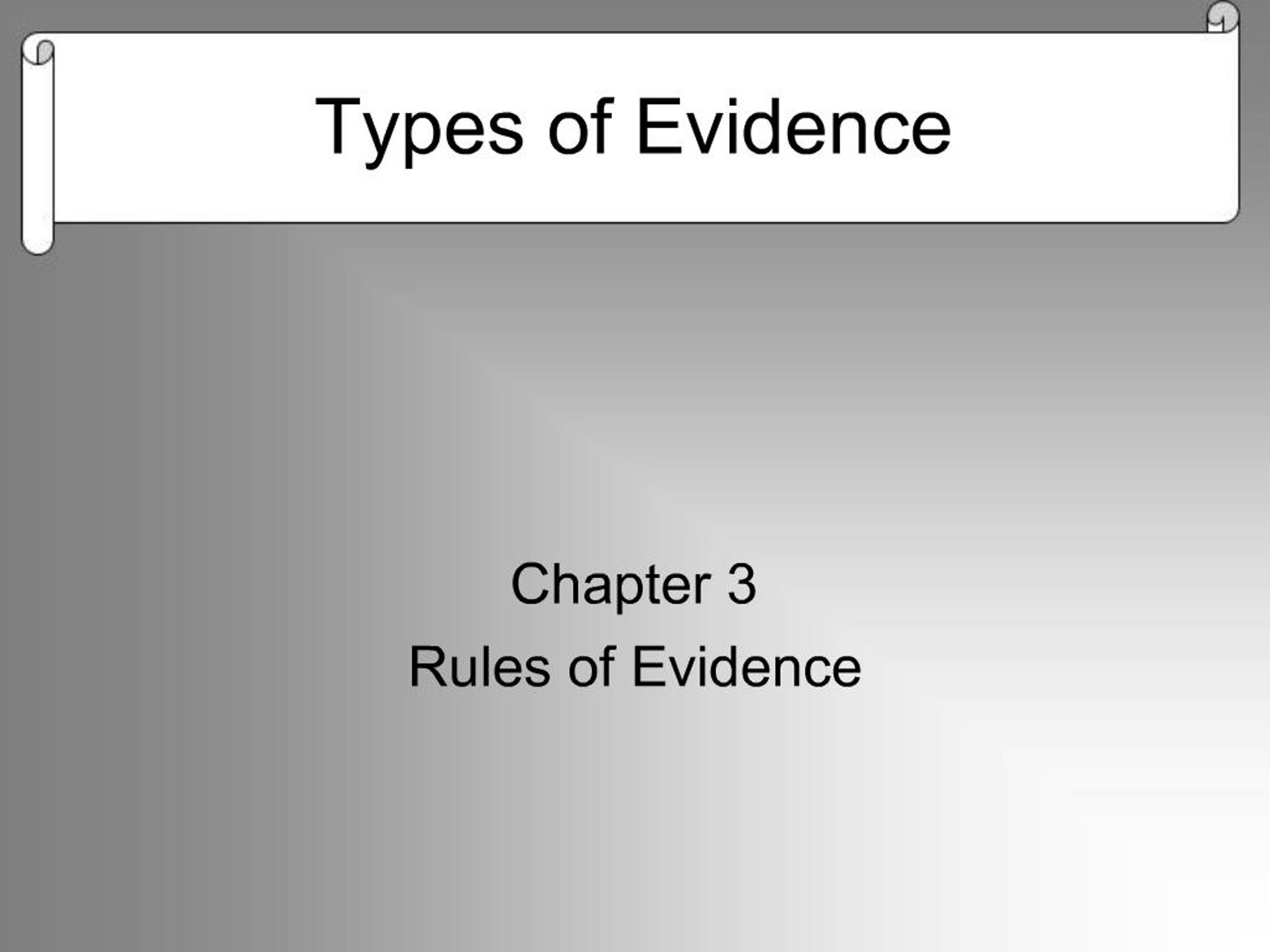 PPT - Types of Evidence PowerPoint Presentation, free download - ID:537916
