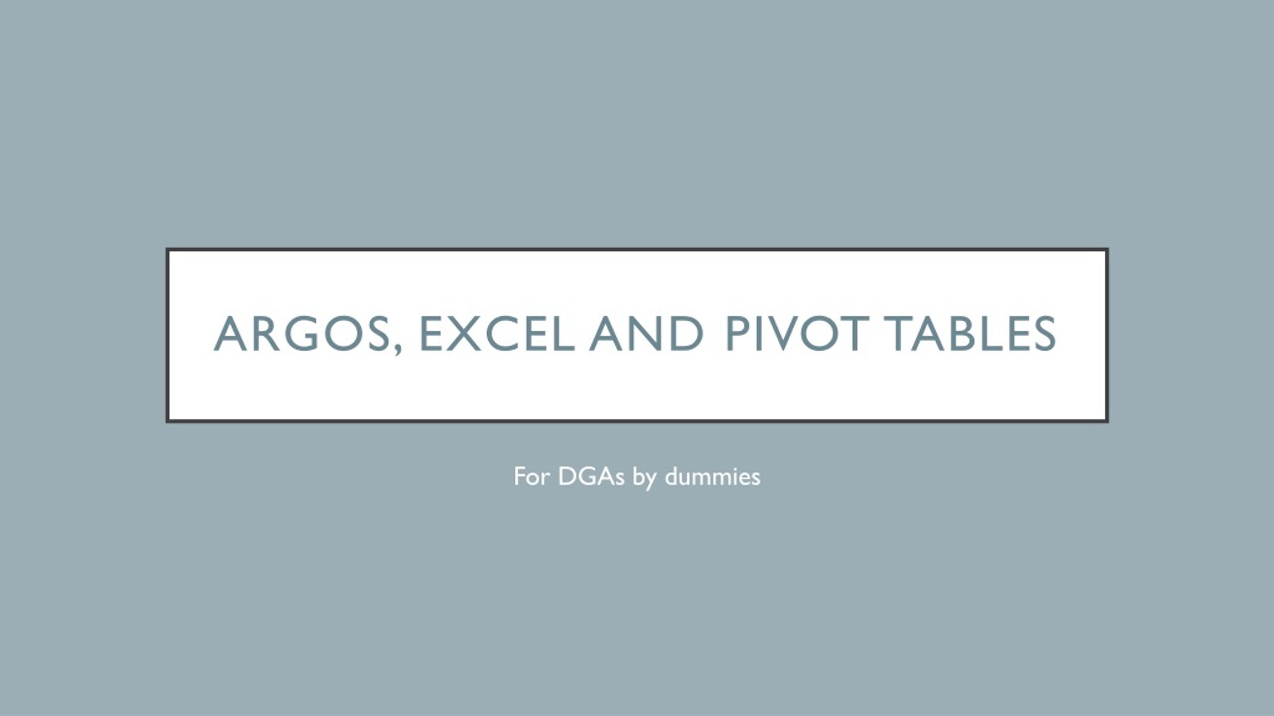 PPT - Argos, Excel and Pivot Tables PowerPoint Presentation, free download - ID:542222