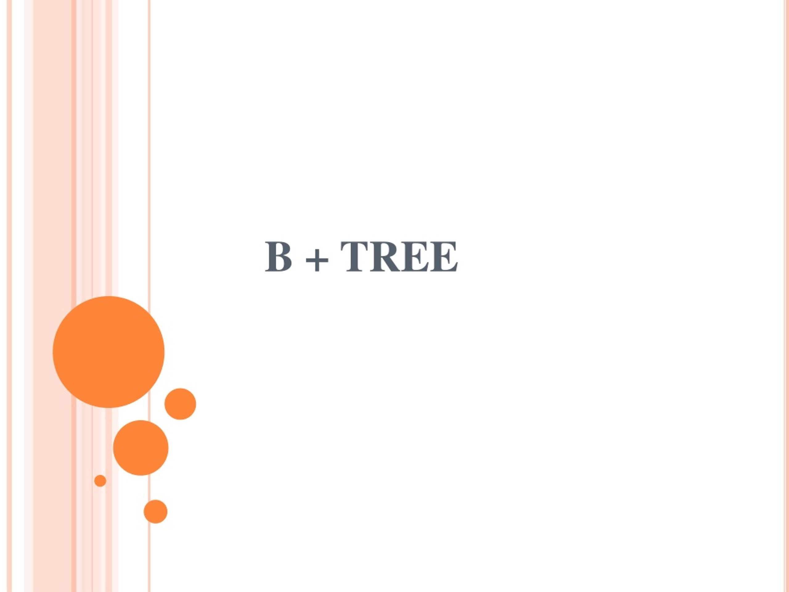 PPT - B + TREE PowerPoint Presentation, free download - ID:542919
