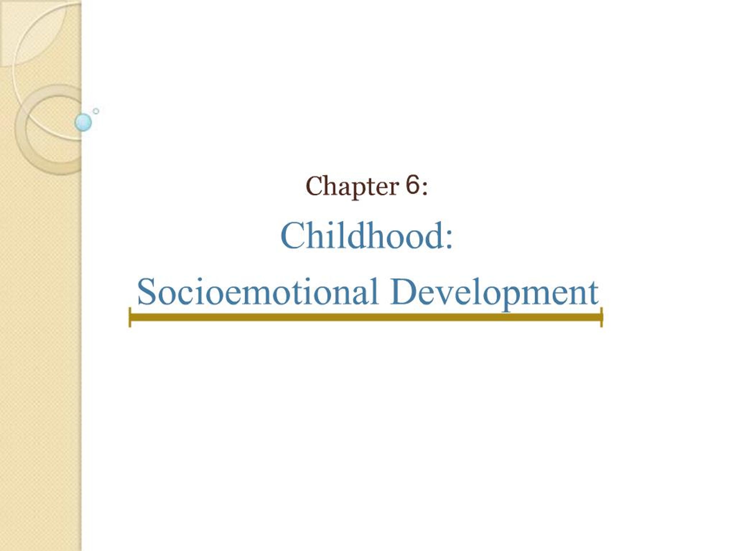 PPT - Chapter 6: Childhood: Socioemotional Development PowerPoint ...