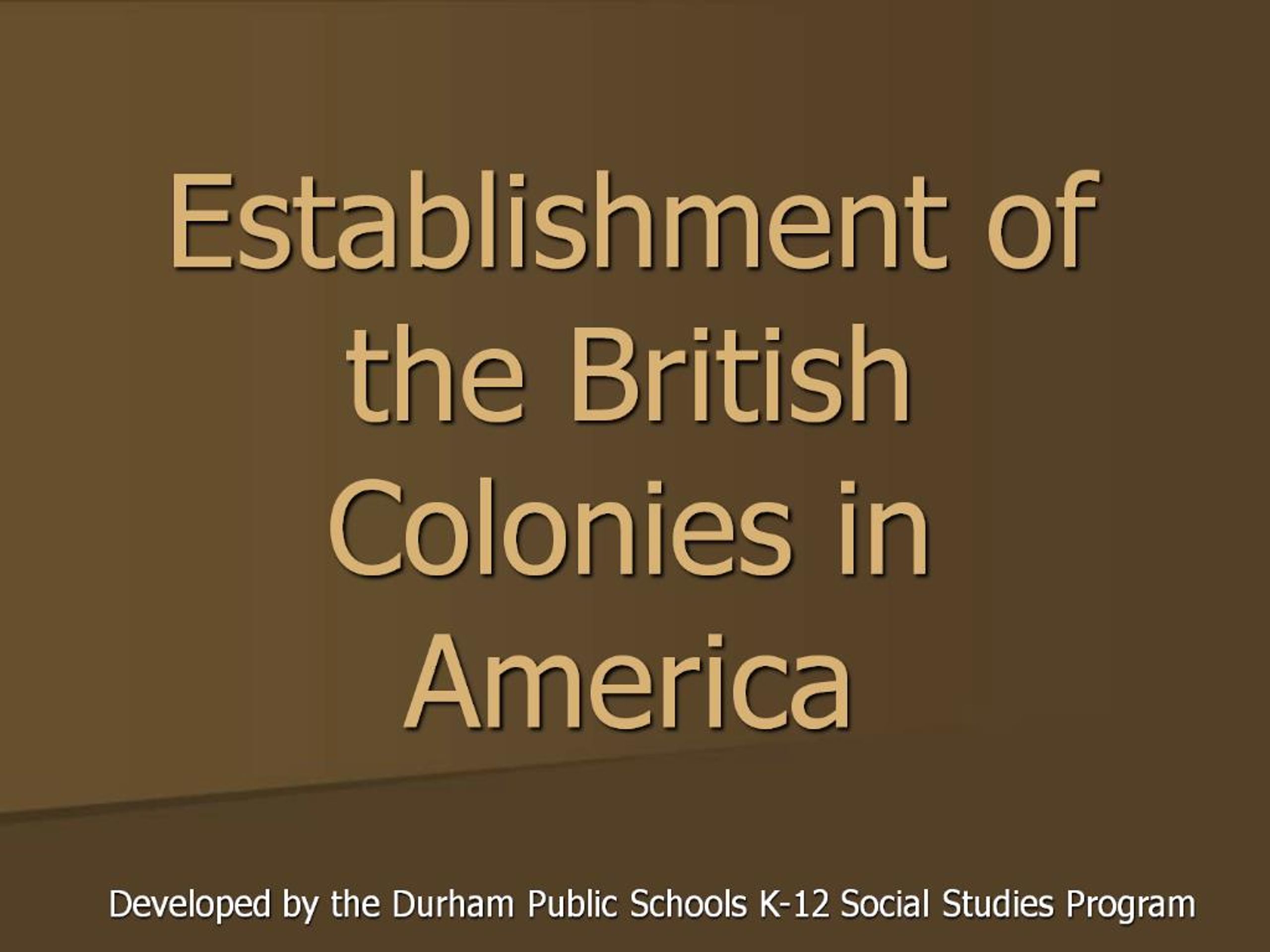 PPT - Establishment of the British Colonies in America PowerPoint ...